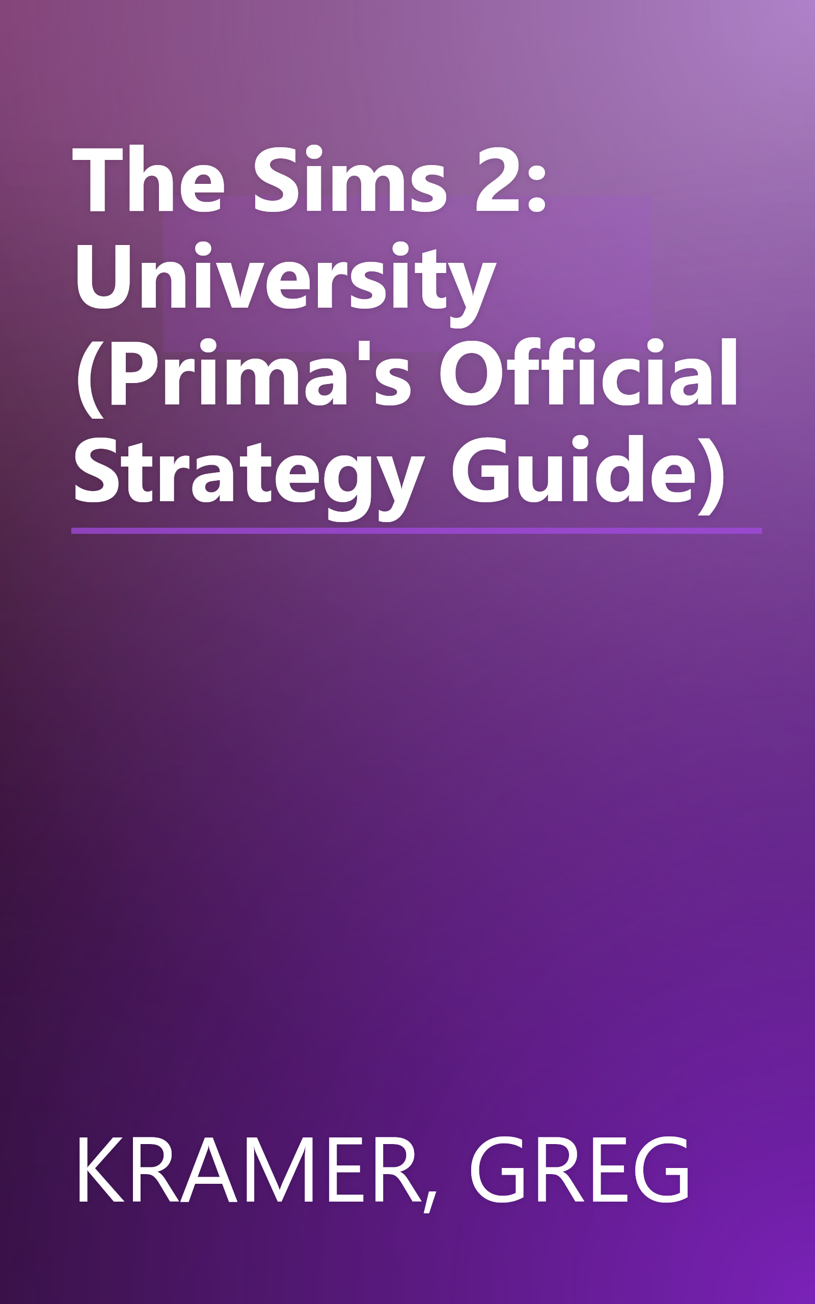 The Sims 2: University (Prima's Official Strategy Guide) book cover
