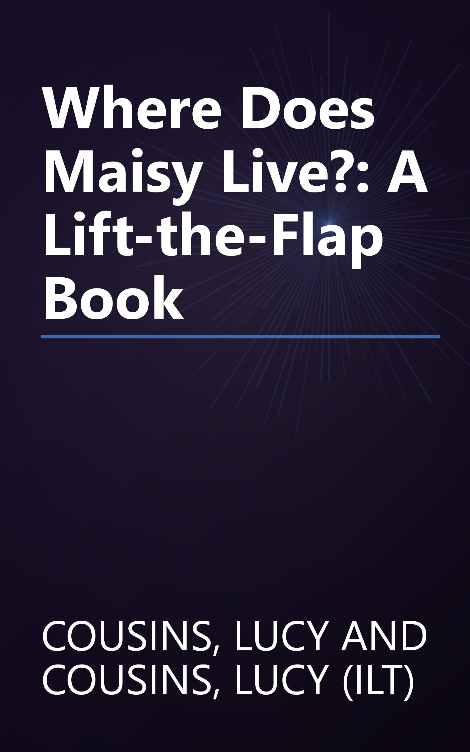 Where Does Maisy Live?: A Lift-the-Flap Book book cover