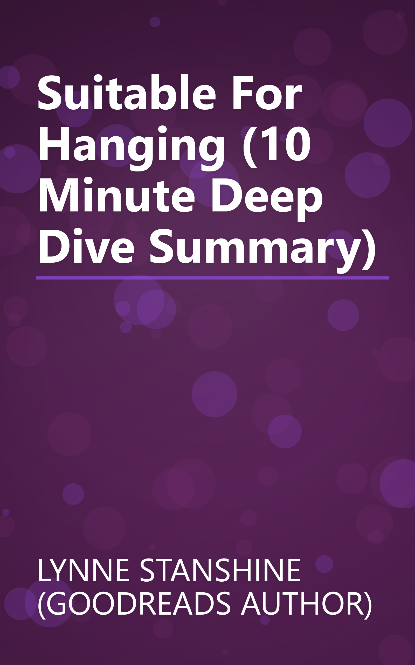 Suitable For Hanging (10 Minute   Deep Dive Summary) book cover