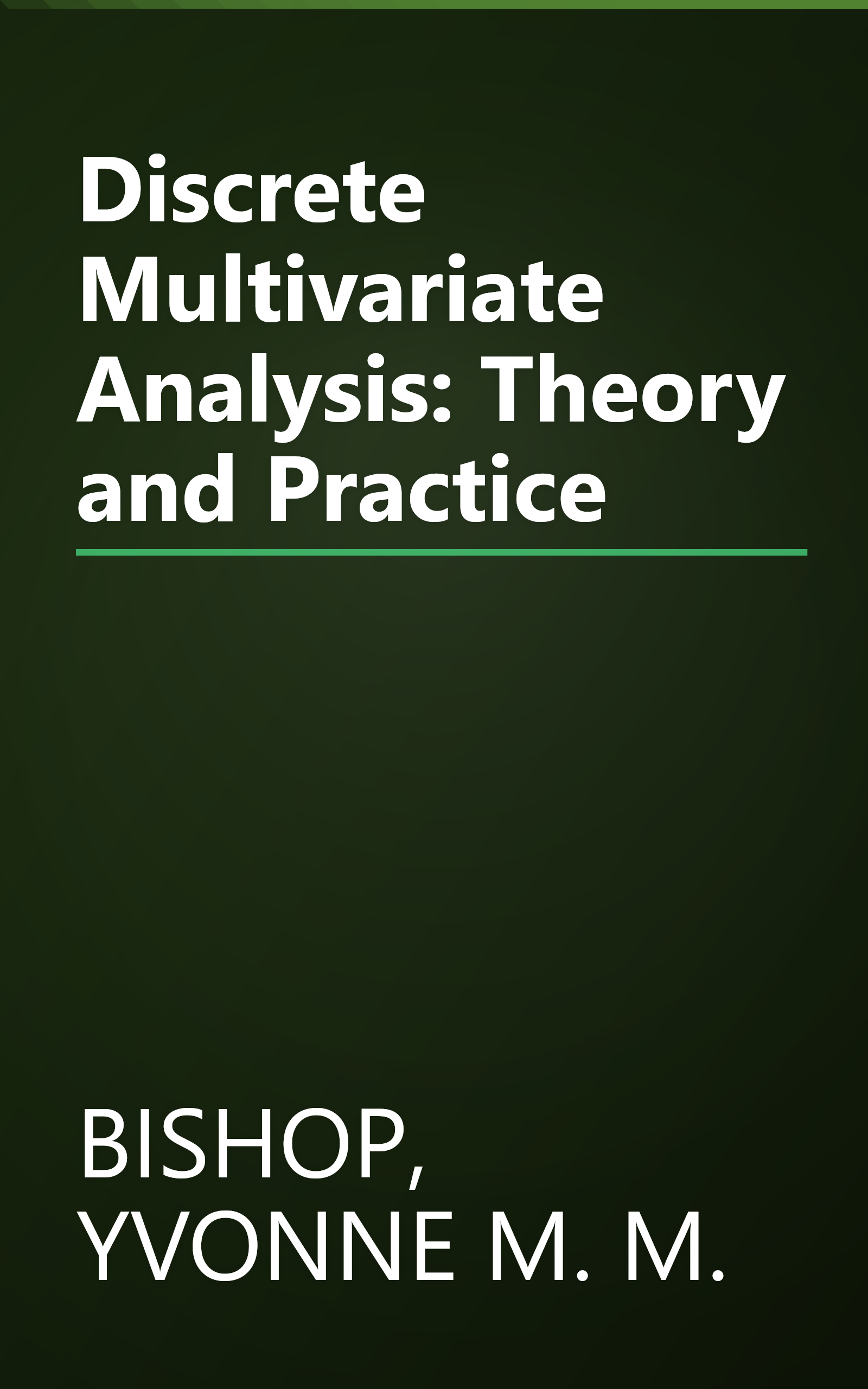 Discrete Multivariate Analysis: Theory and Practice book cover