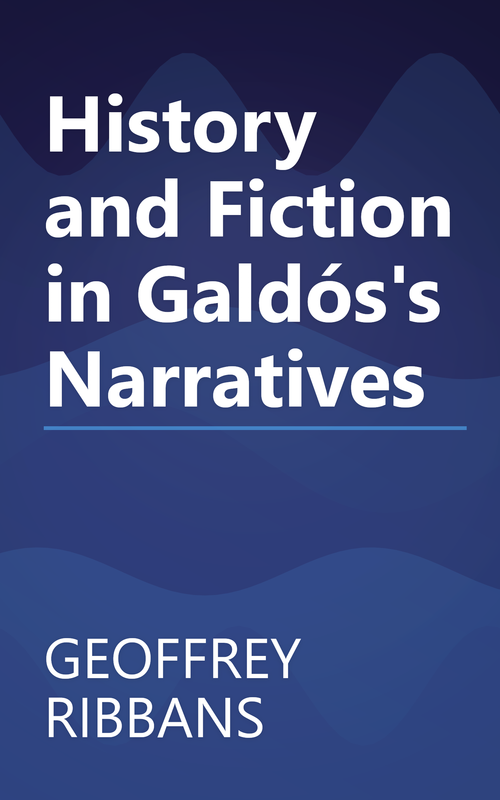 History and Fiction in Galdós's Narratives book cover