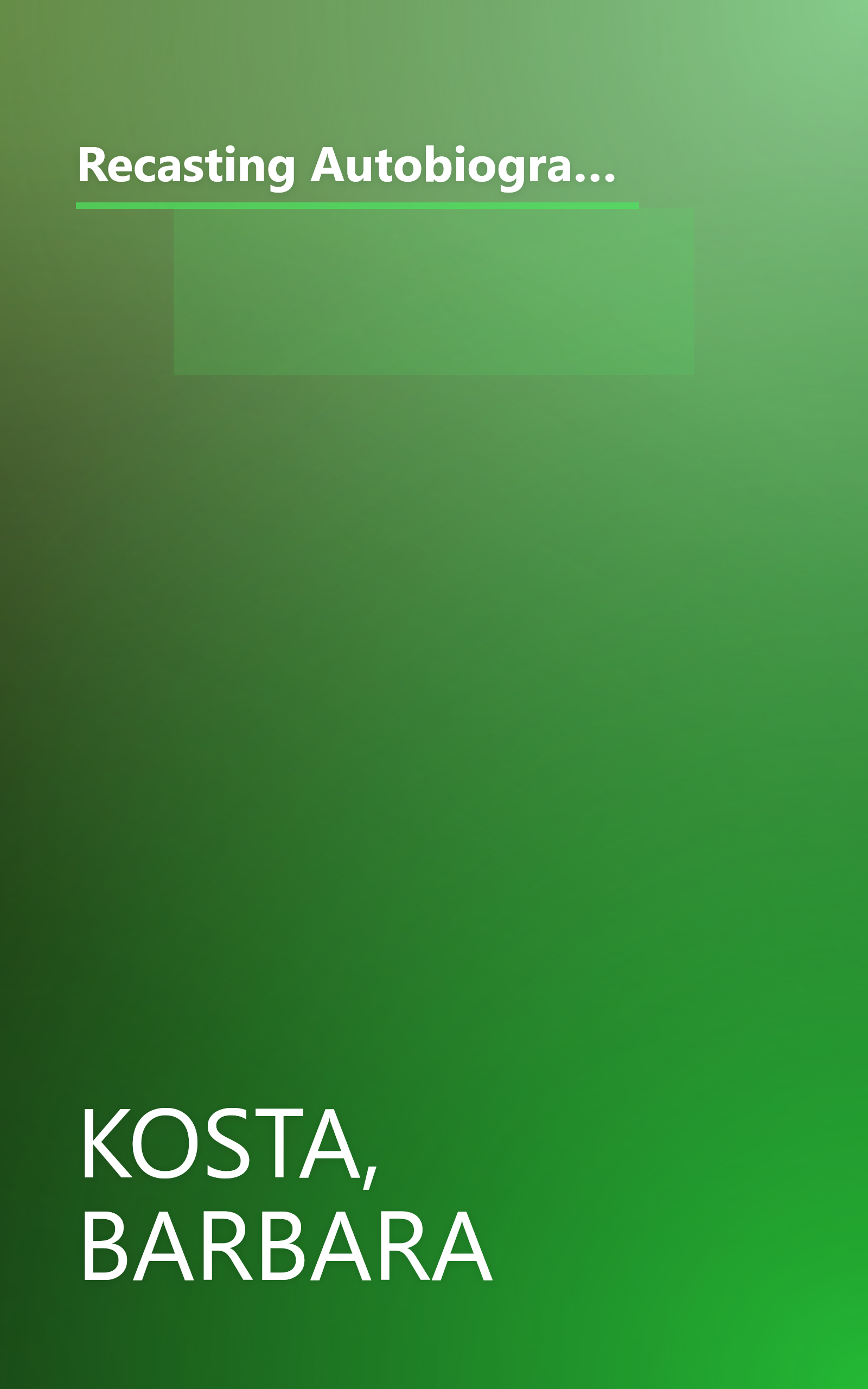 Recasting Autobiography: Women's Counterfictions in Contemporary German Literature and Film (Reading Women Writing) book cover