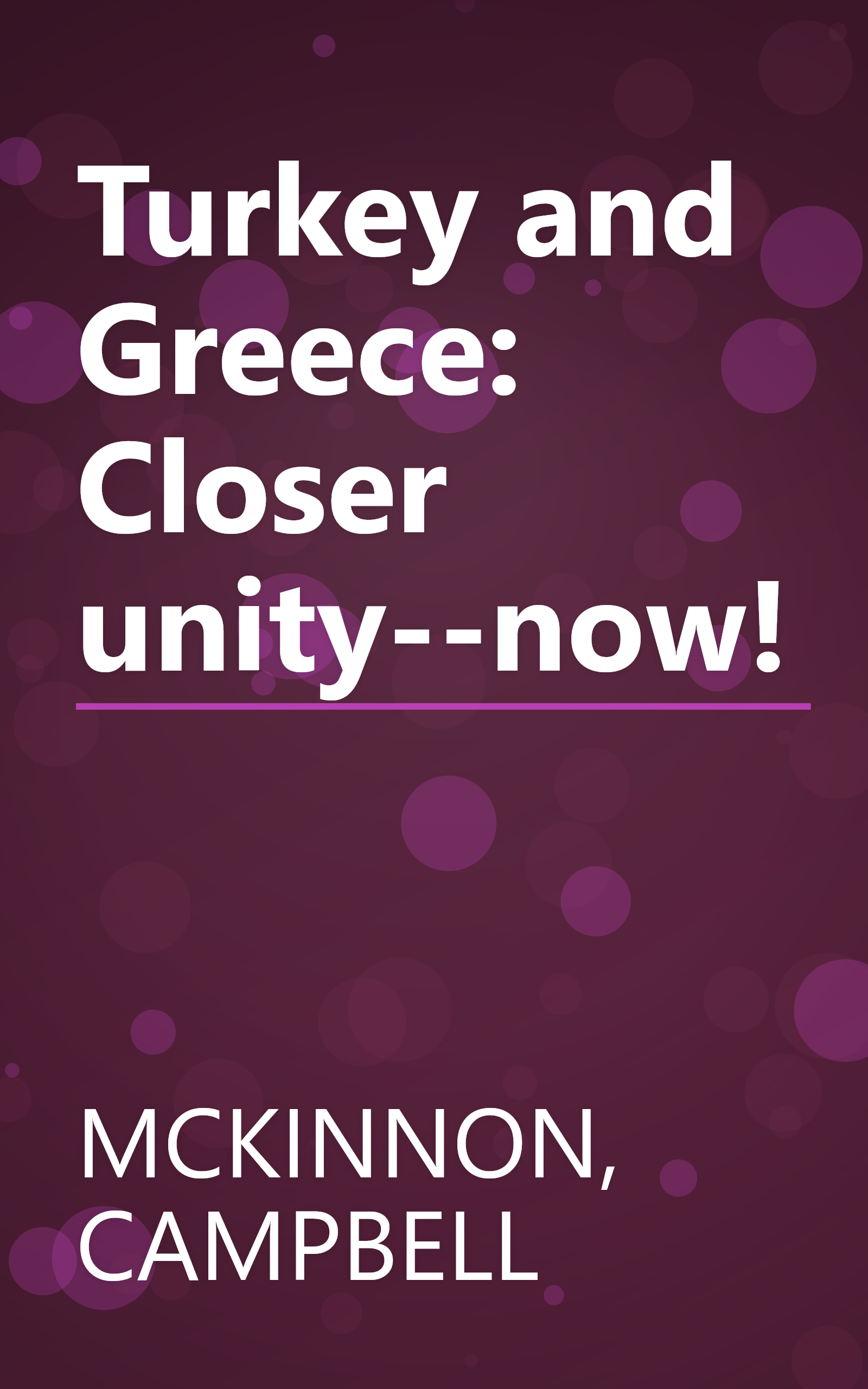 Turkey and Greece: Closer unity--now! book cover