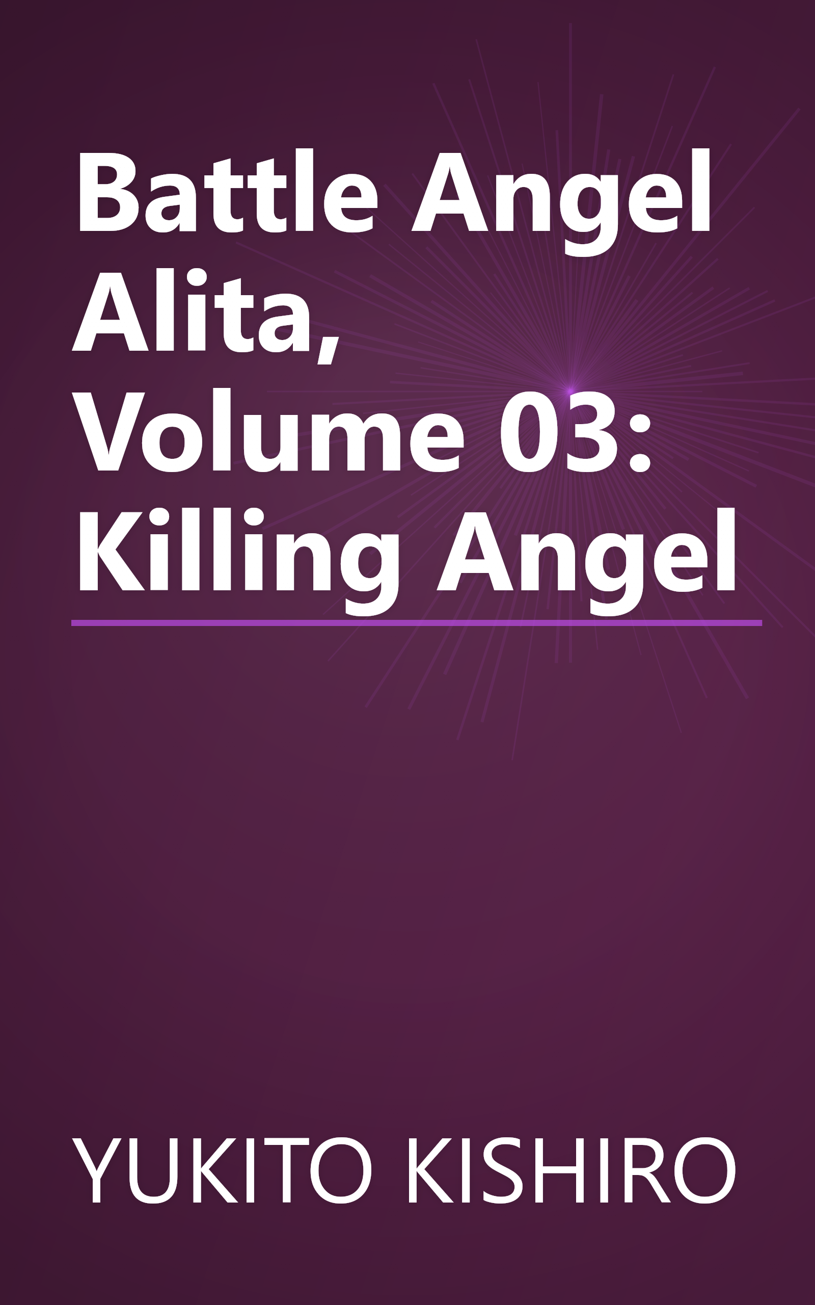 Battle Angel Alita, Volume 03: Killing Angel book cover