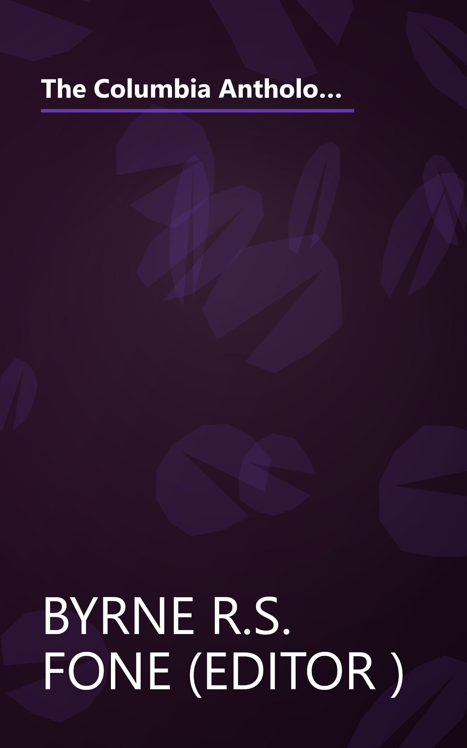 The Columbia Anthology Of Gay Literature  Readings From Western Antiquity To The Present Day (6 Minute   Expanded Summary) book cover