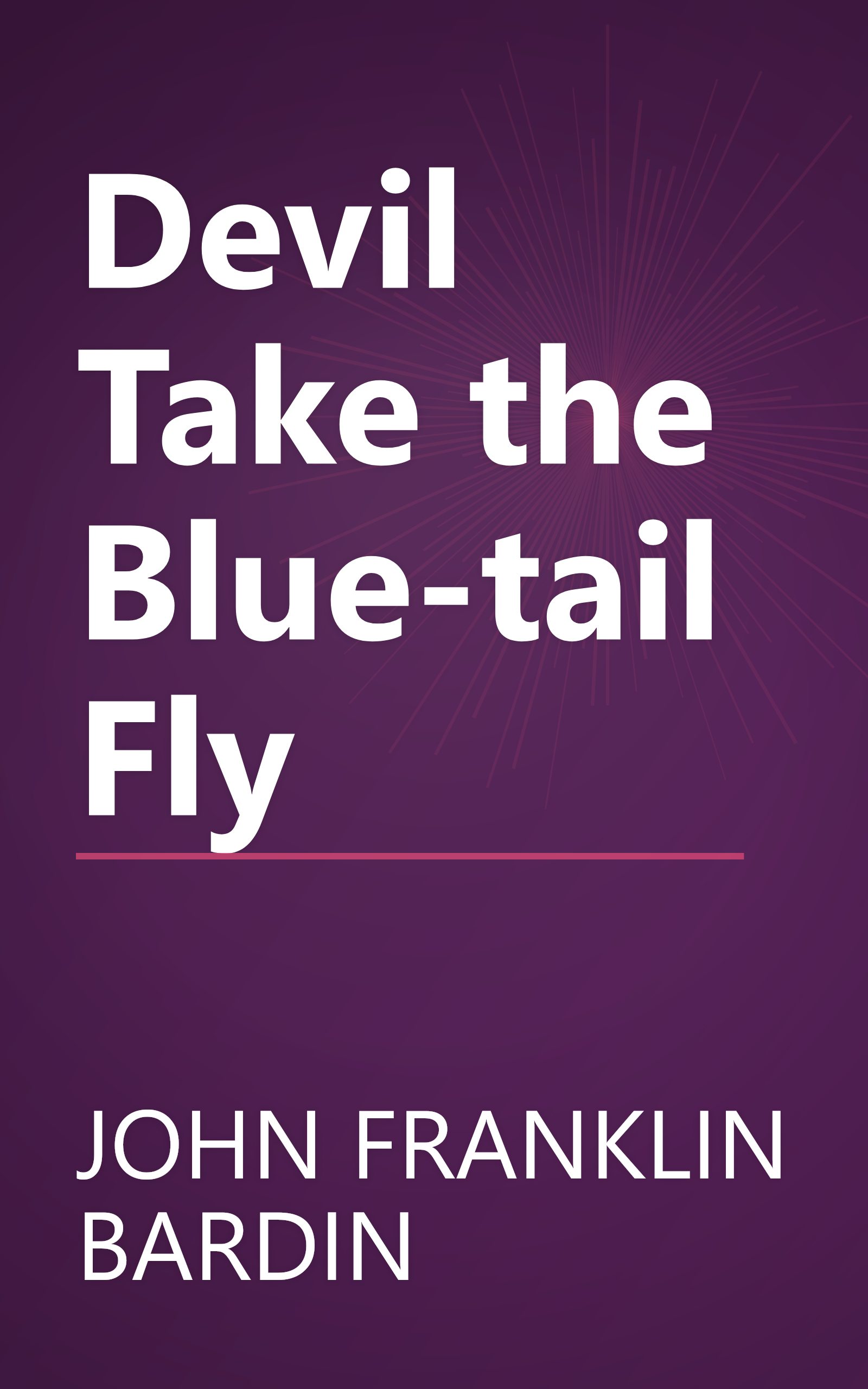 Devil Take the Blue-tail Fly book cover
