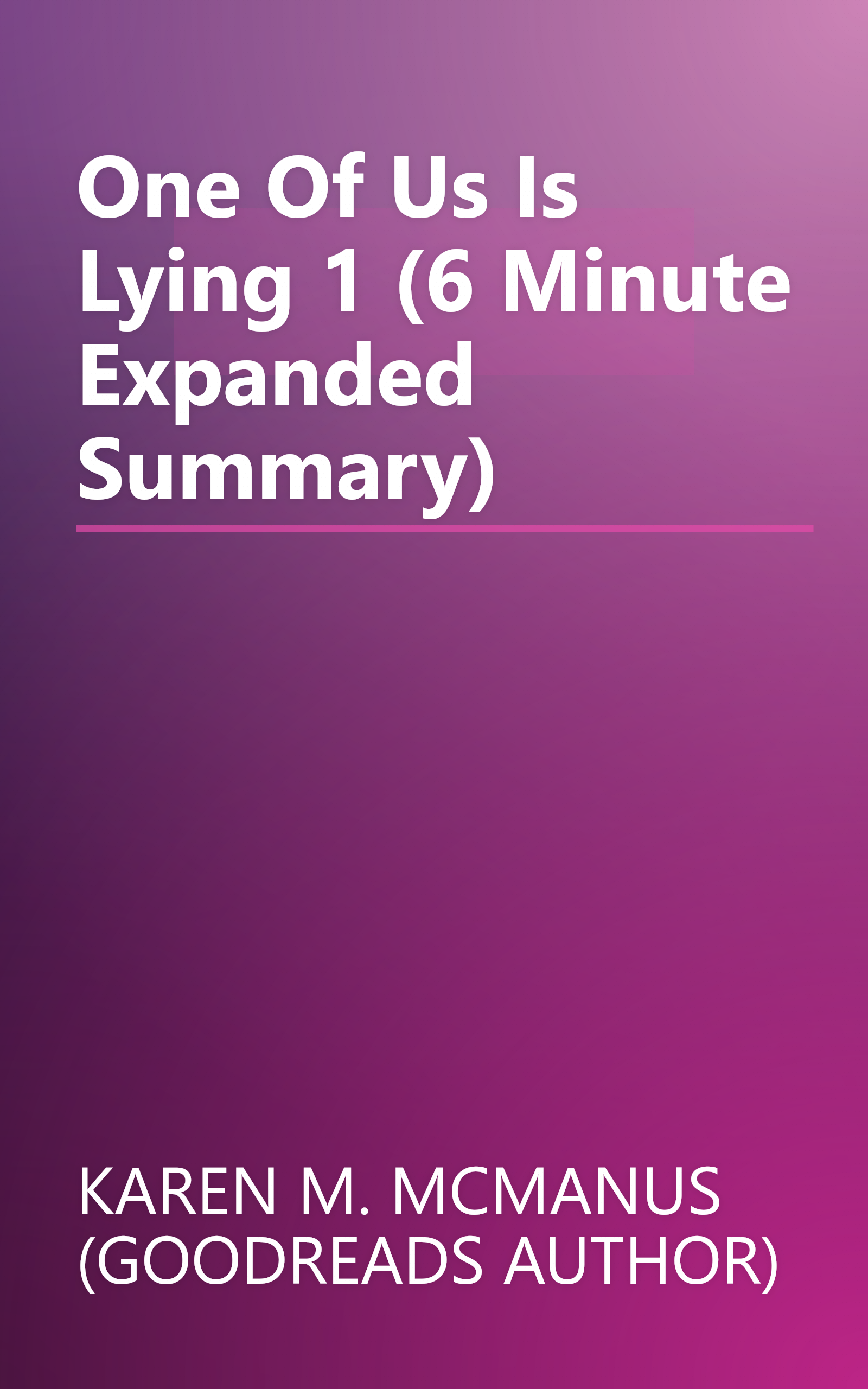 One Of Us Is Lying 1 (6 Minute   Expanded Summary) book cover