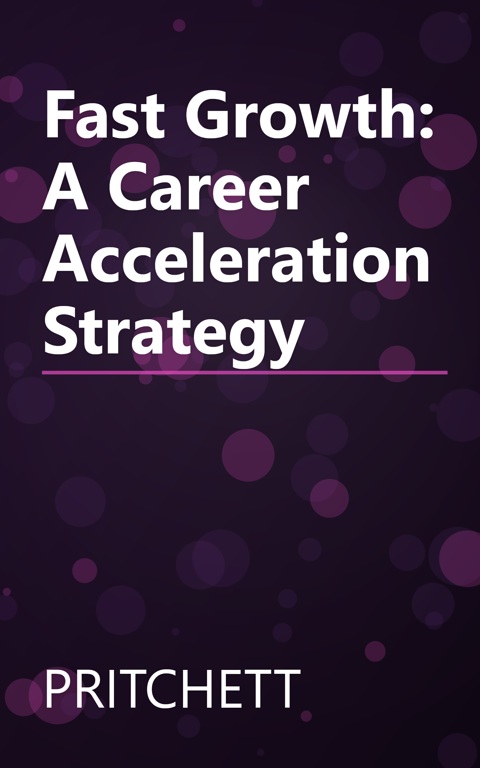 Fast Growth: A Career Acceleration Strategy book cover