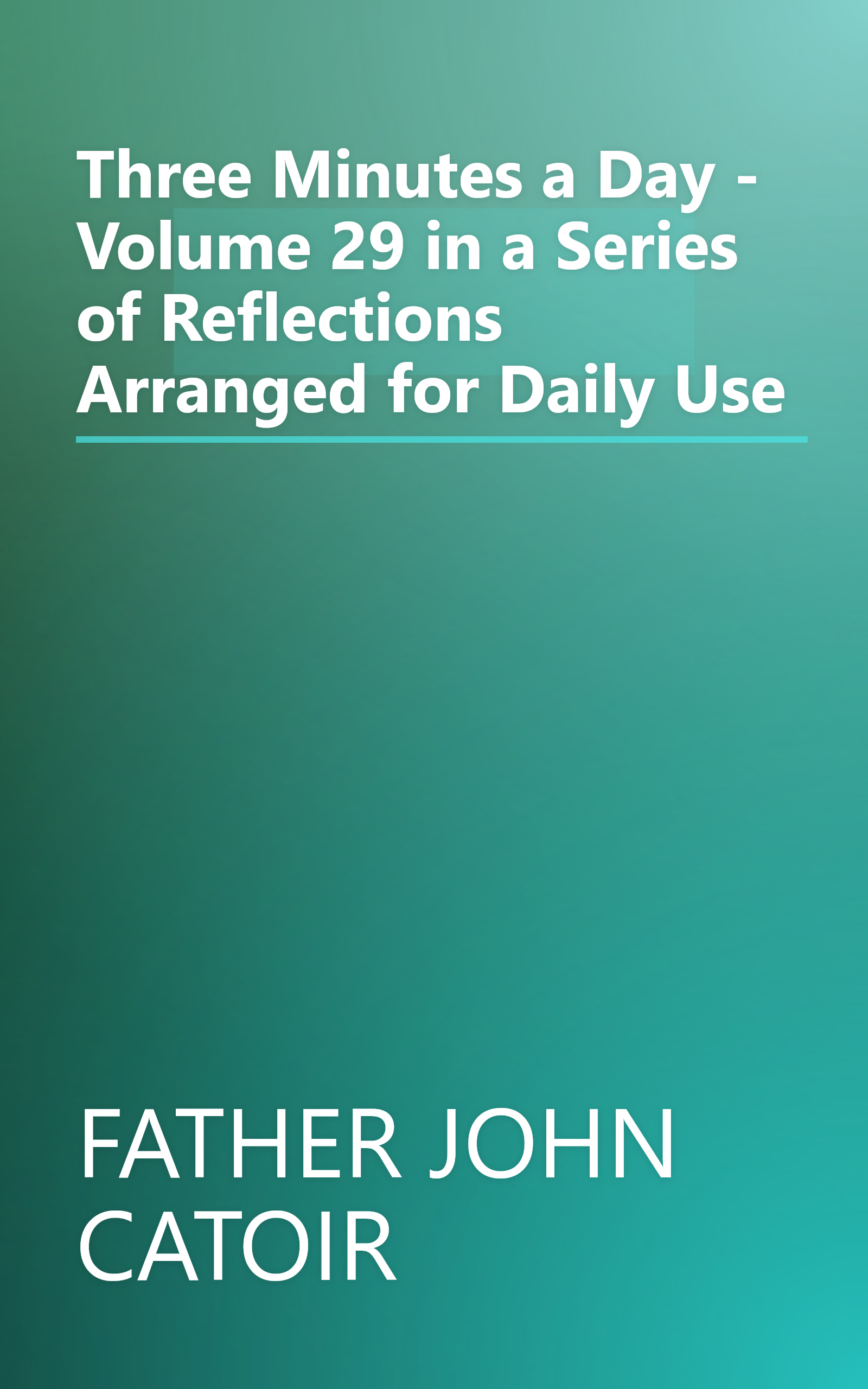 Three Minutes a Day - Volume 29 in a Series of Reflections Arranged for Daily Use book cover