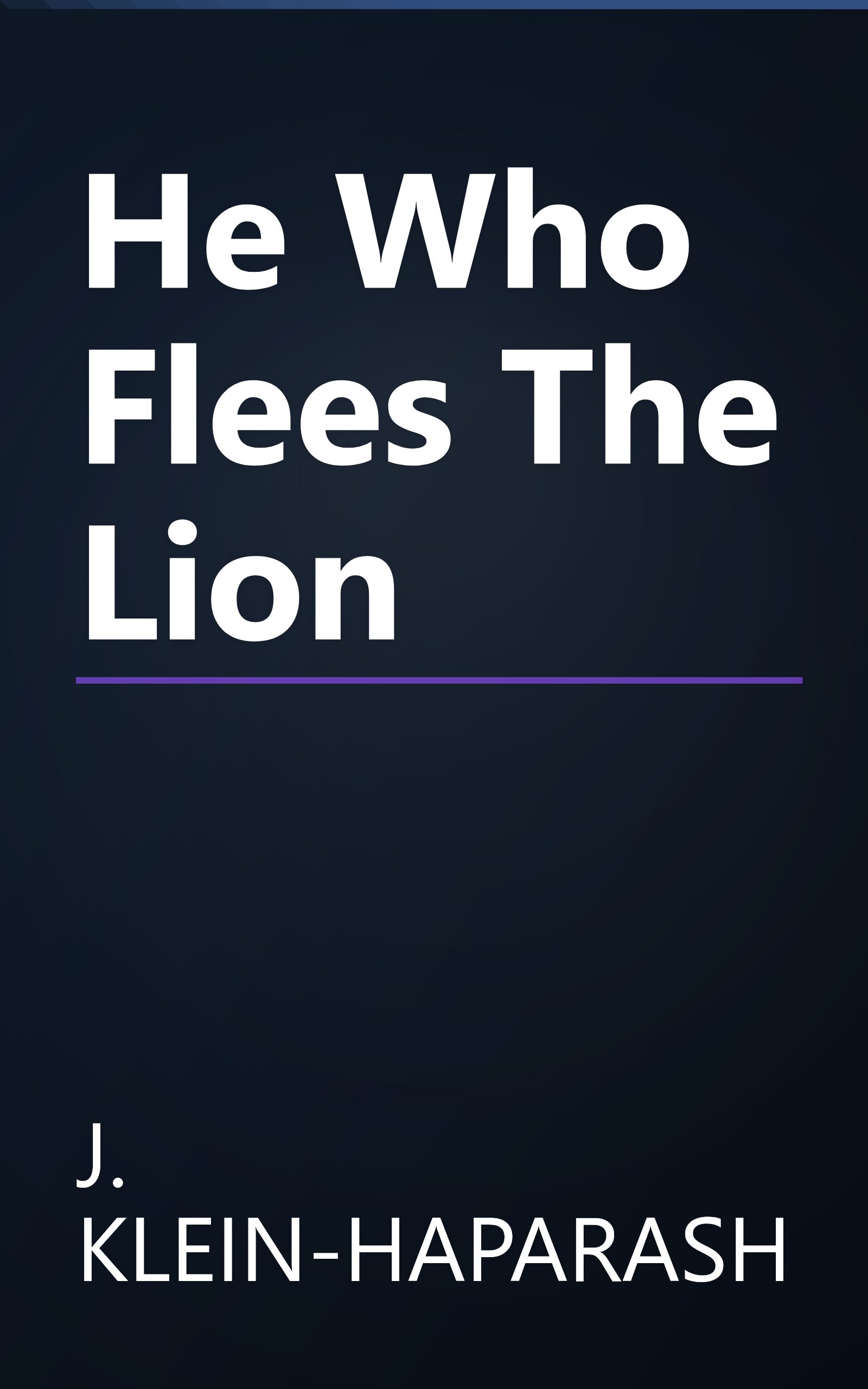 He Who Flees The Lion book cover