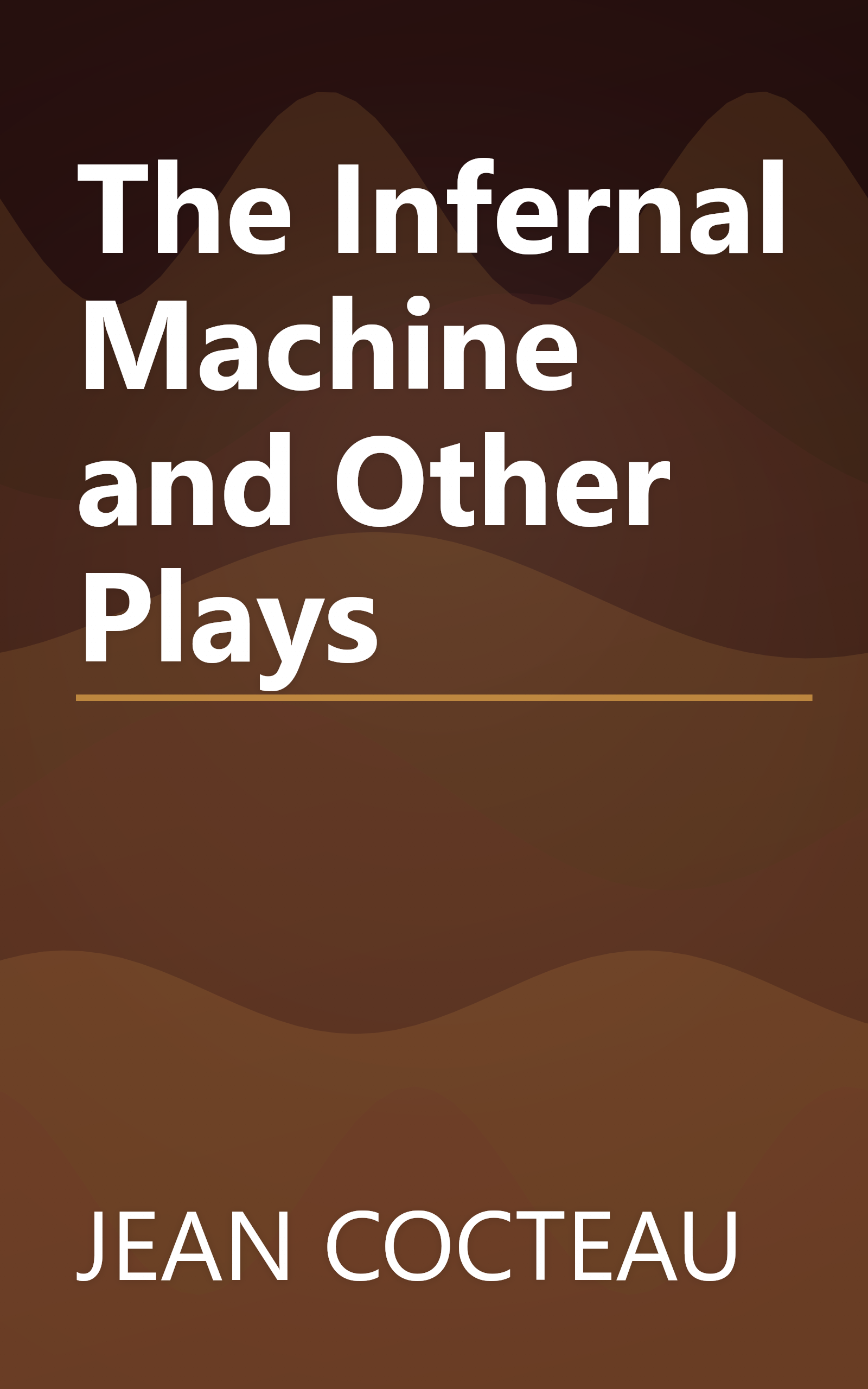 The Infernal Machine and Other Plays book cover