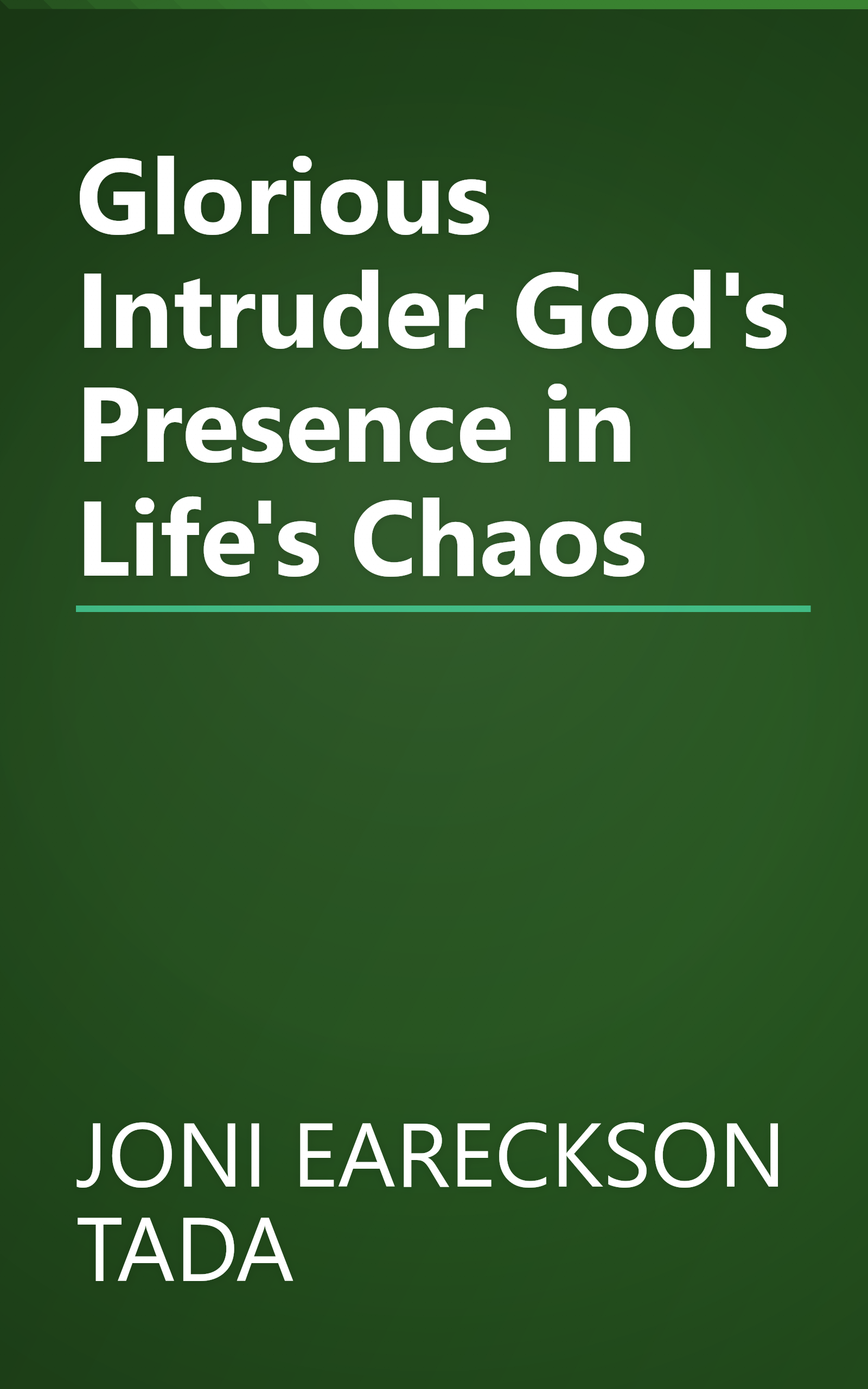 Glorious Intruder God's Presence in Life's Chaos book cover
