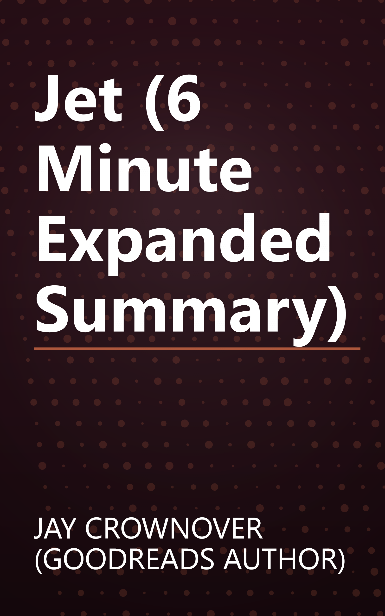 Jet (6 Minute   Expanded Summary) book cover