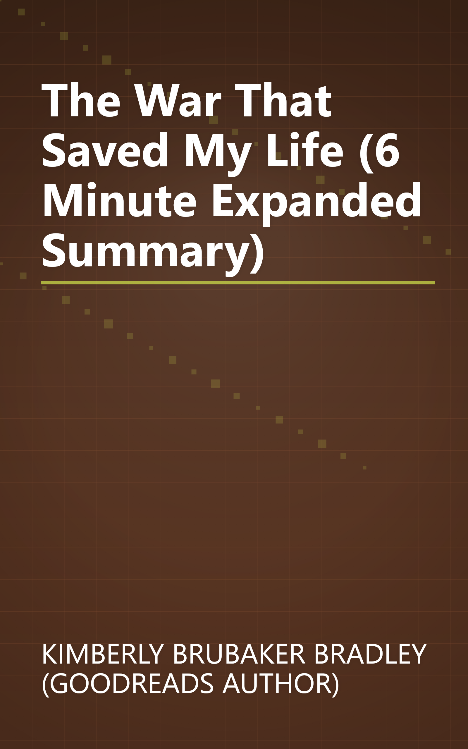 The War That Saved My Life (6 Minute   Expanded Summary) book cover