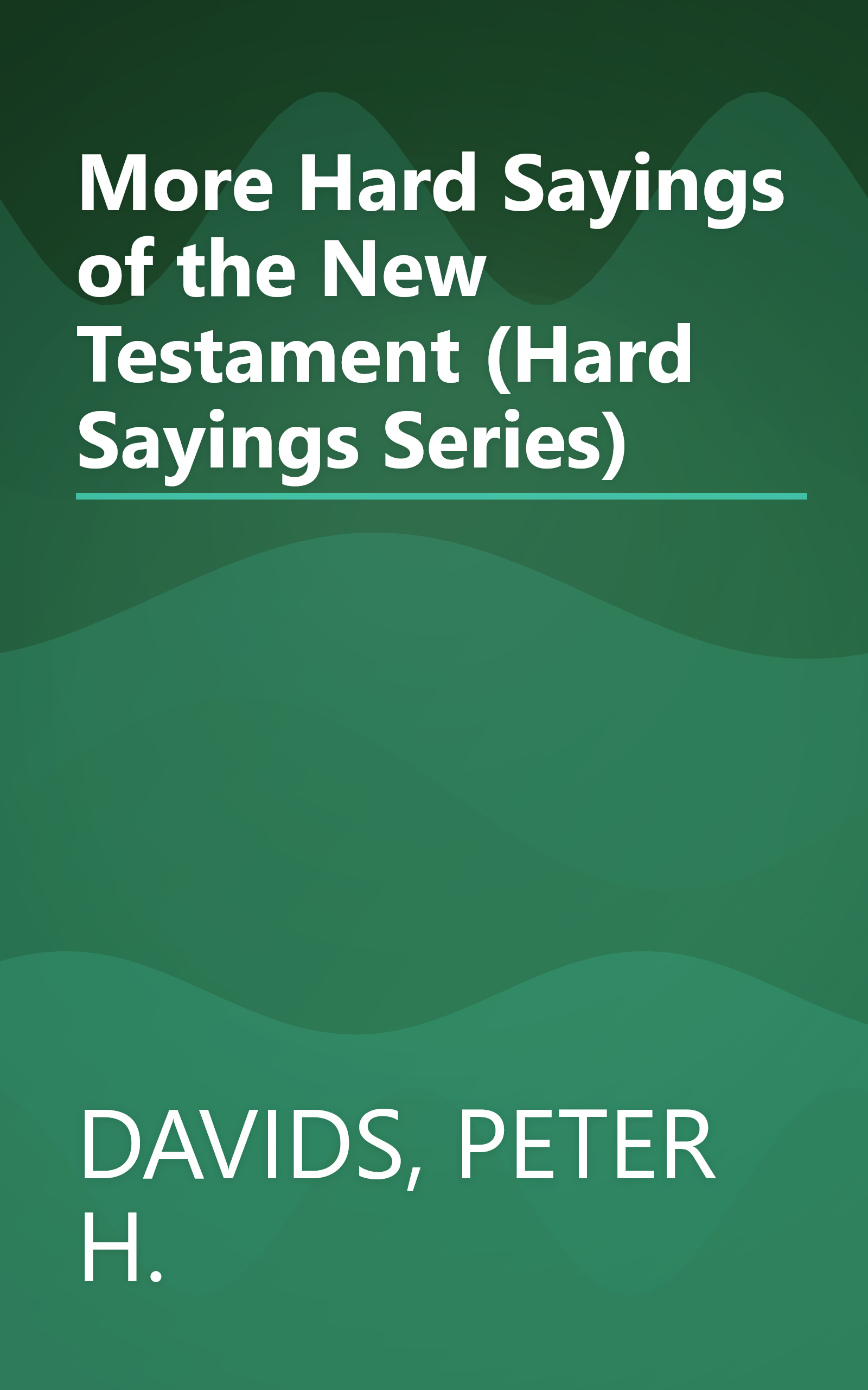 More Hard Sayings of the New Testament (Hard Sayings Series) book cover