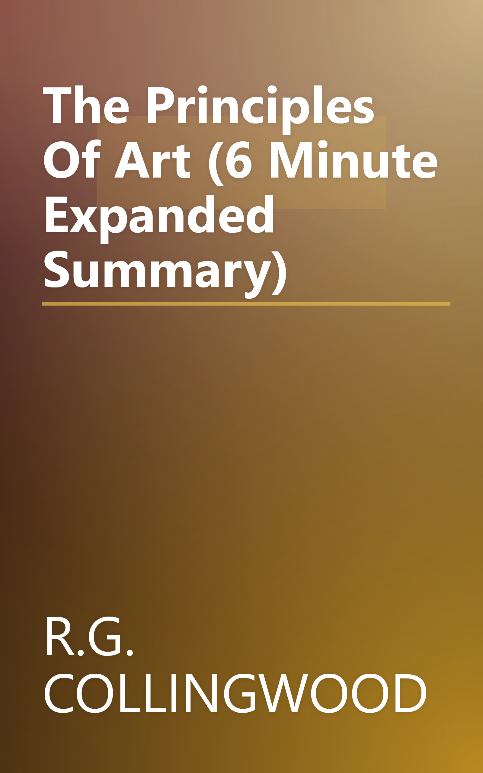 The Principles Of Art (6 Minute   Expanded Summary) book cover