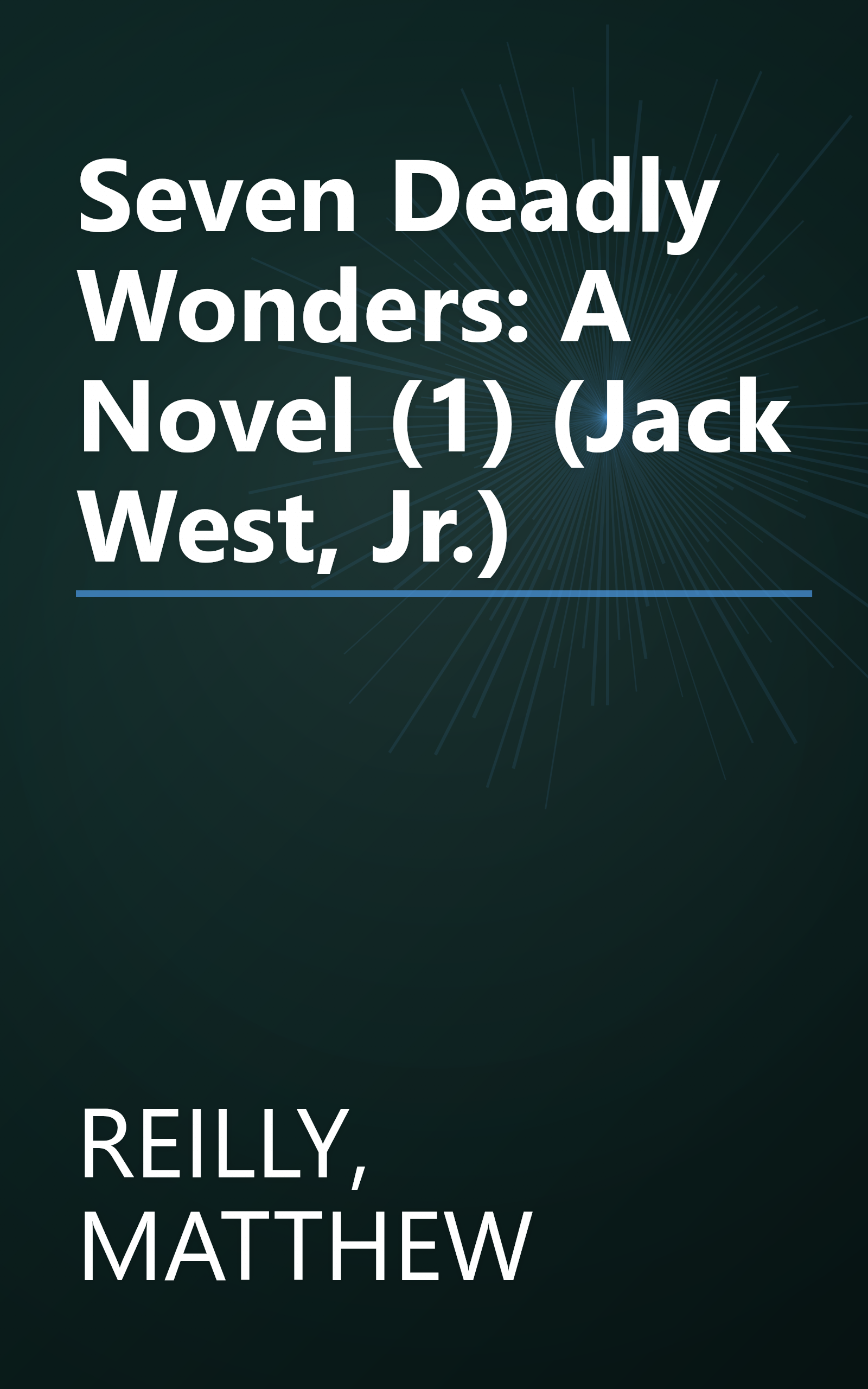Seven Deadly Wonders: A Novel (1) (Jack West, Jr.) book cover