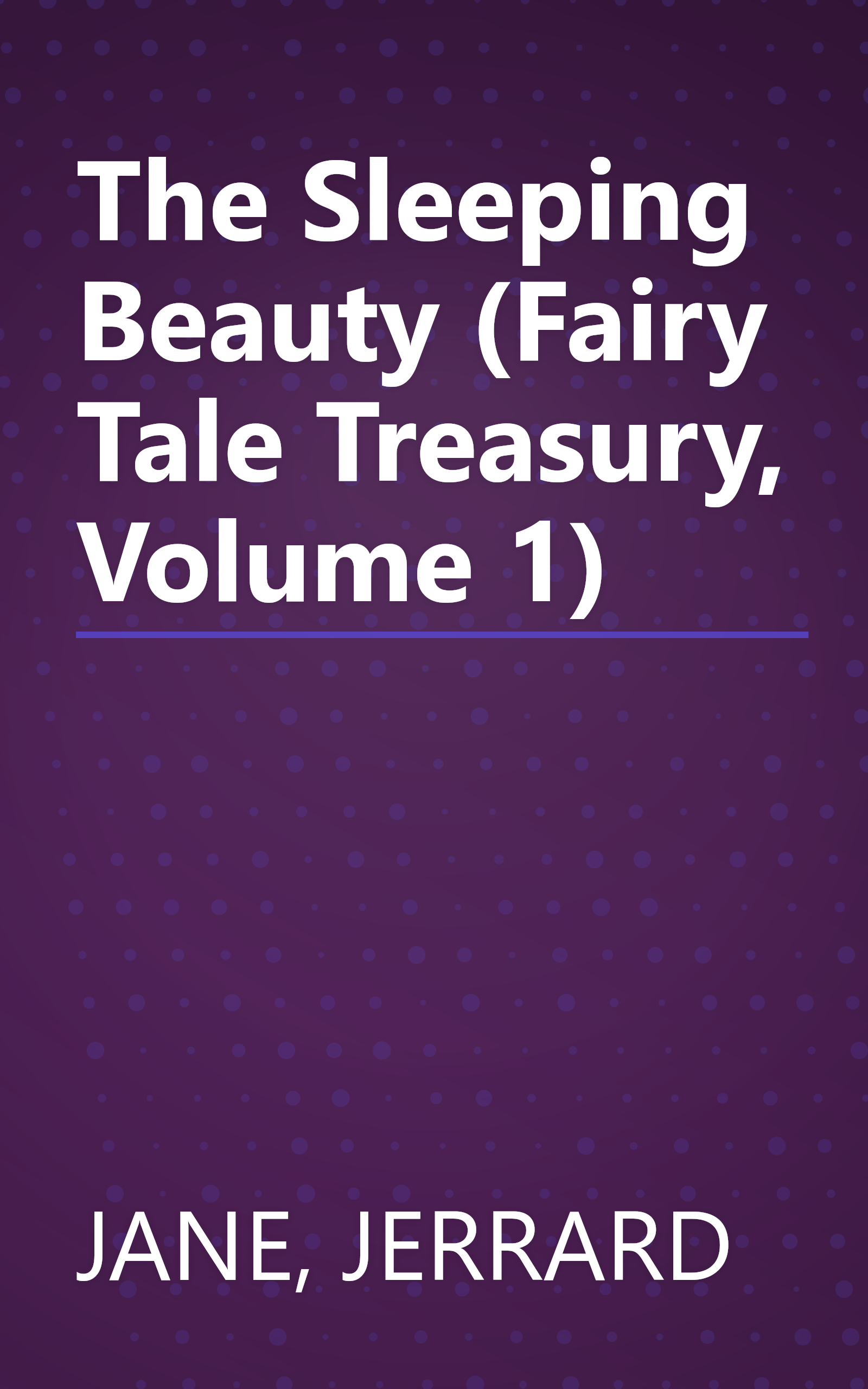 The Sleeping Beauty (Fairy Tale Treasury, Volume 1) book cover