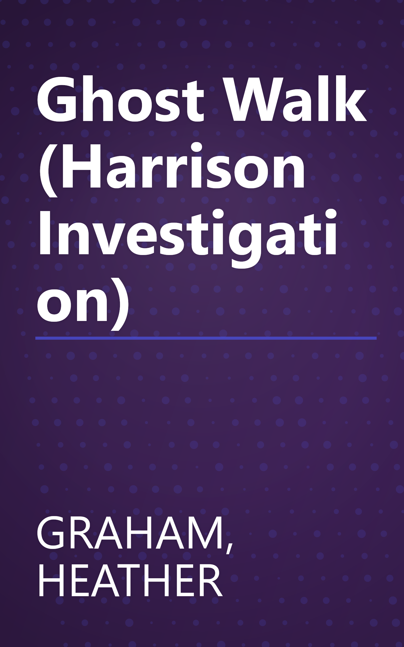 Ghost Walk (Harrison Investigation) book cover