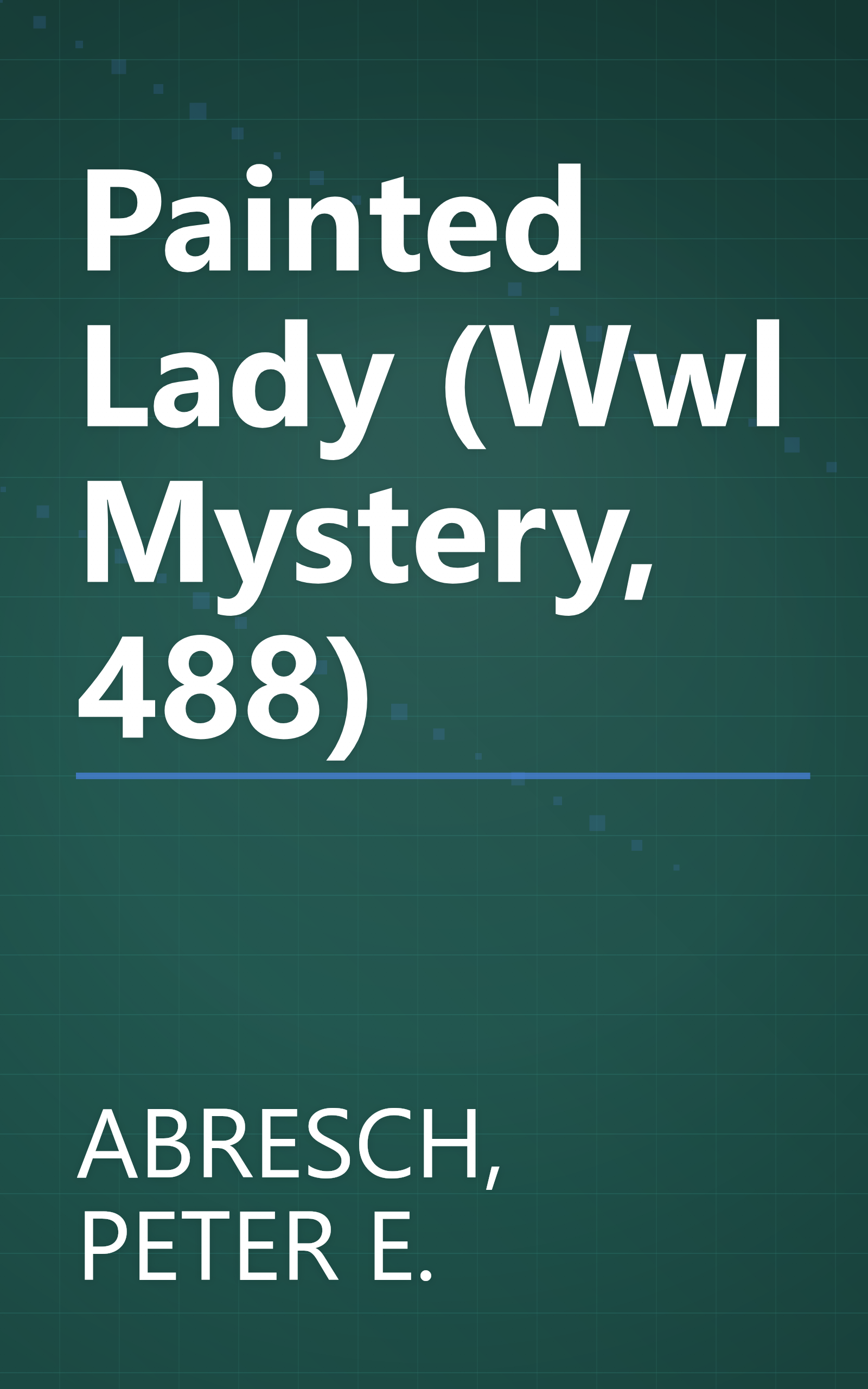 Painted Lady (Wwl Mystery, 488) book cover