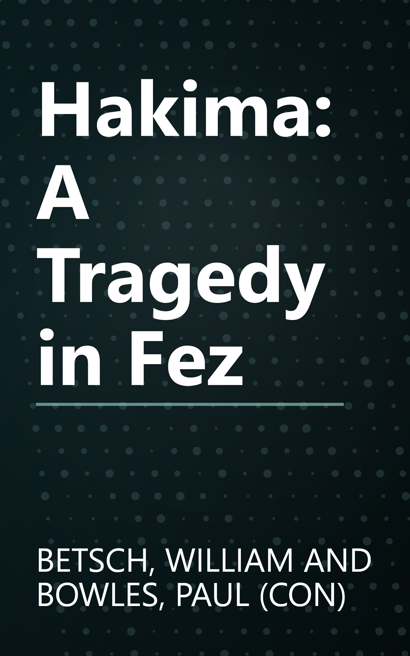 Hakima: A Tragedy in Fez book cover