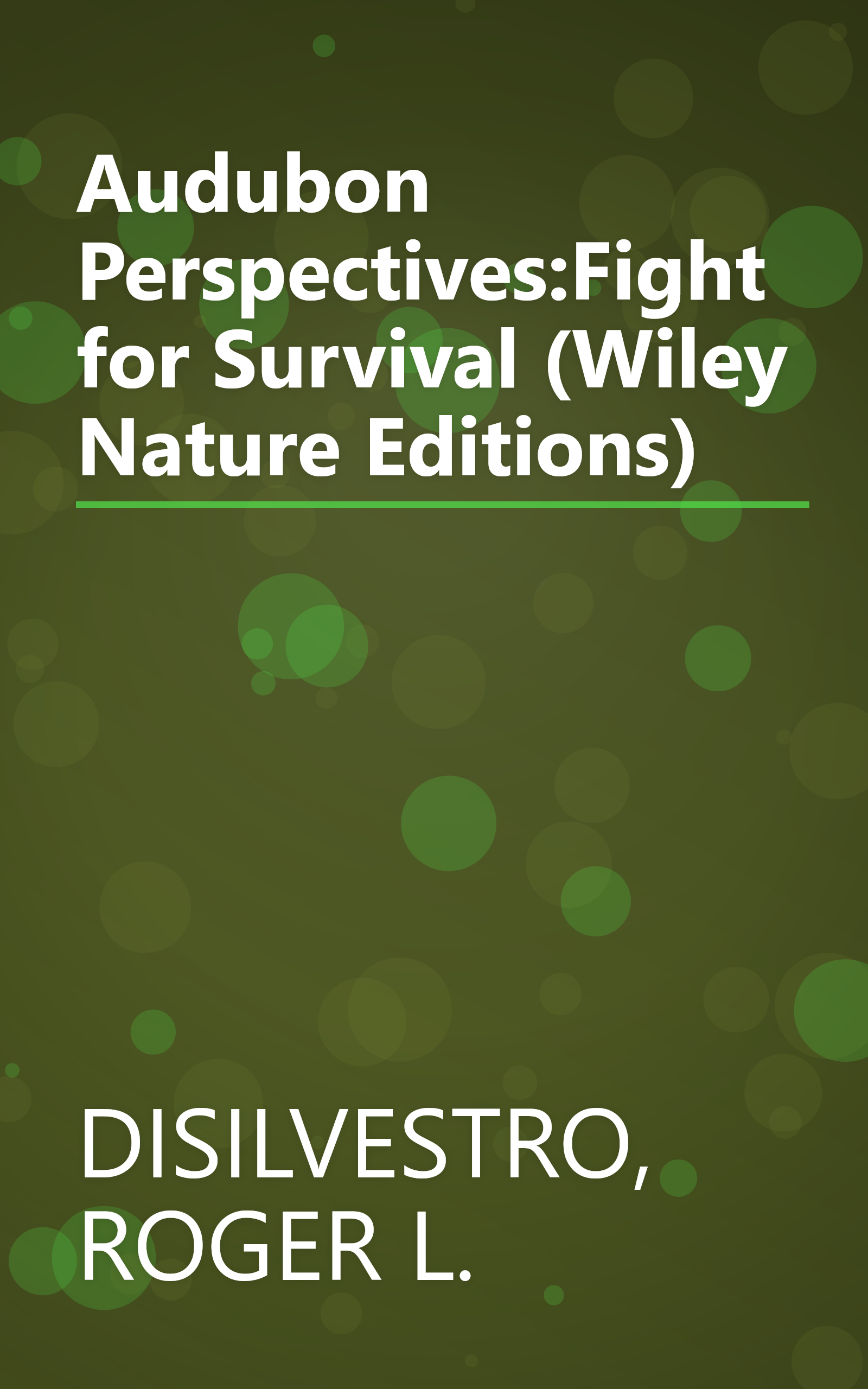 Audubon Perspectives:Fight for Survival (Wiley Nature Editions) book cover