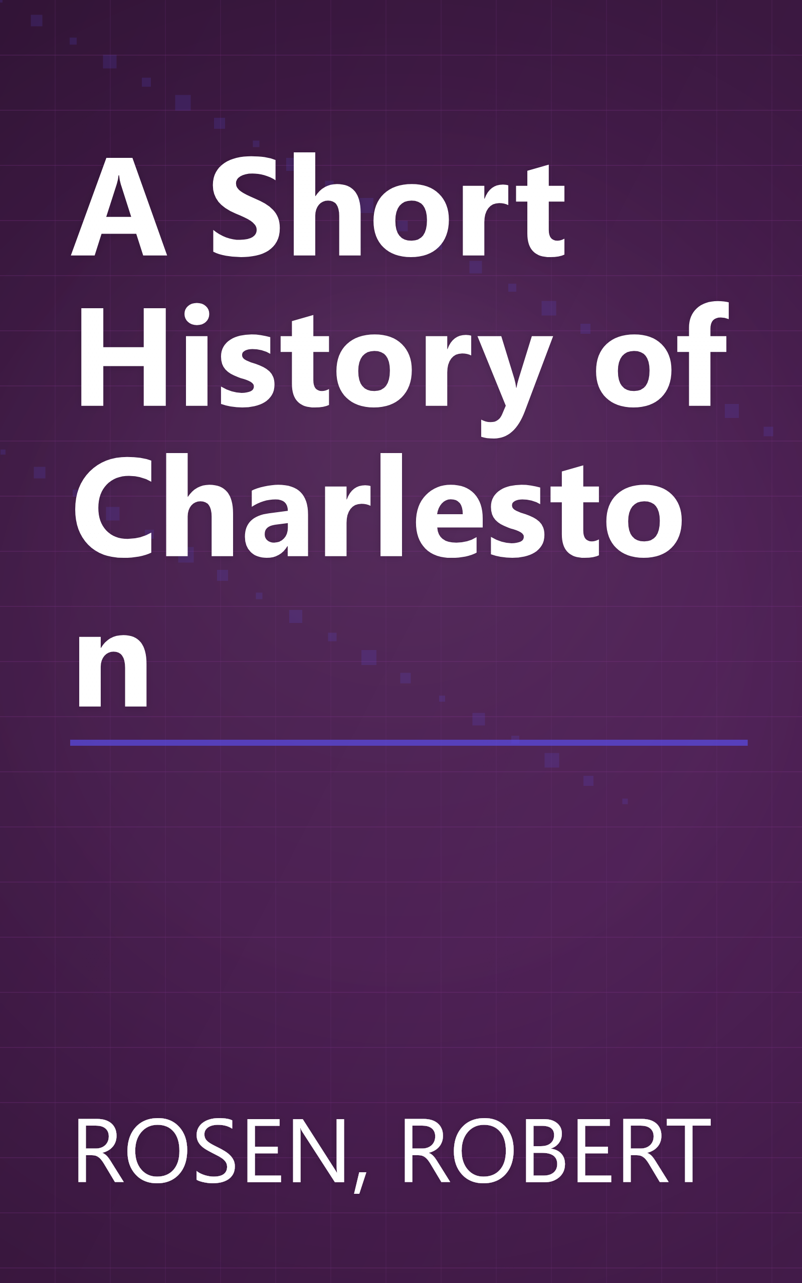 A Short History of Charleston book cover