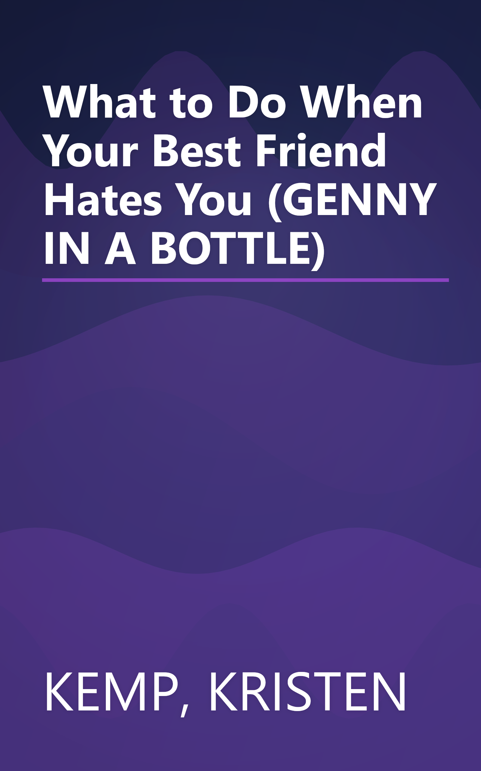What to Do When Your Best Friend Hates You (GENNY IN A BOTTLE) book cover