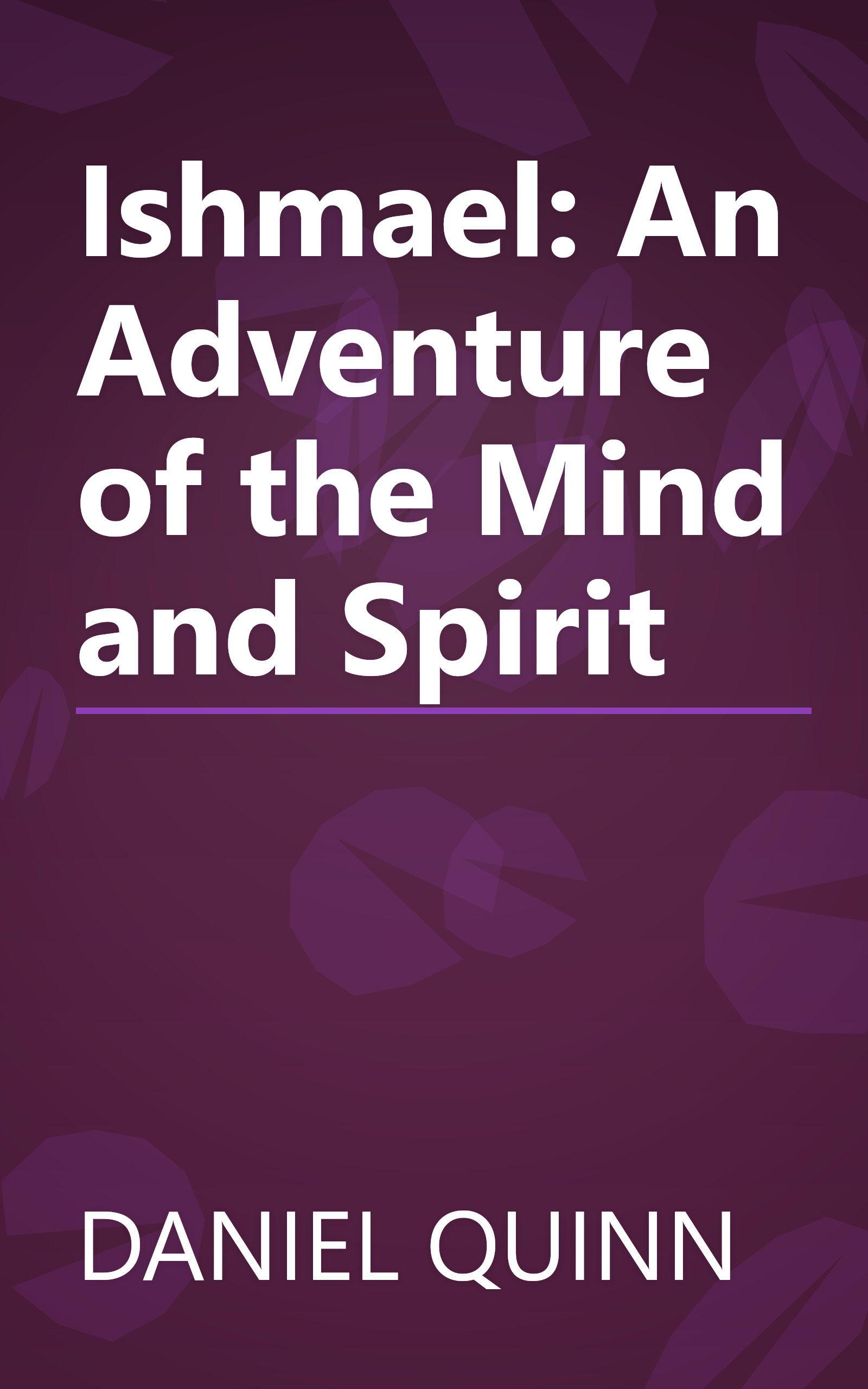 Ishmael: An Adventure of the Mind and Spirit book cover
