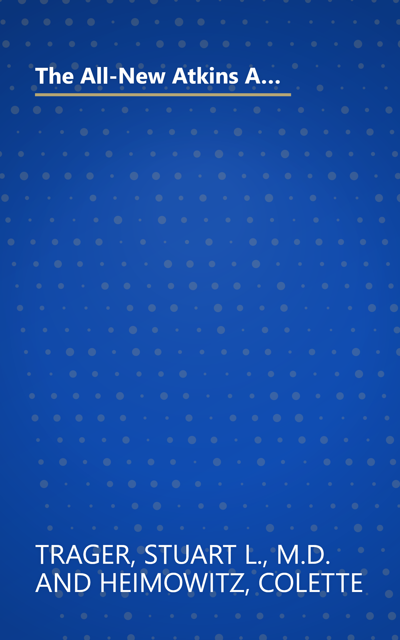 The All-New Atkins Advantage: The 12-Week Low-Carb Program to Lose Weight, Achieve Peak Fitness and Health, and Maximize Your Willpower to Reach Life Goals book cover