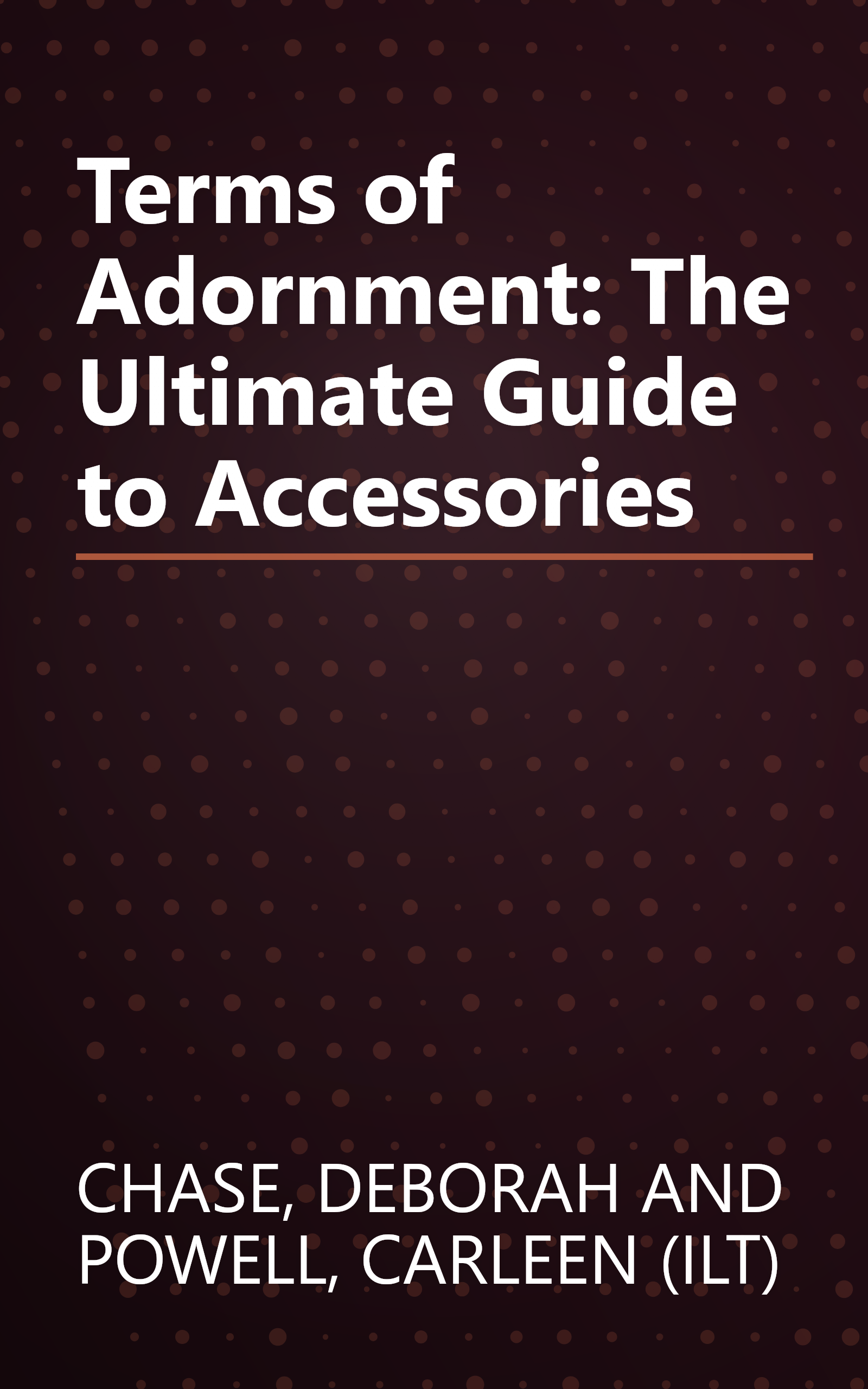 Terms of Adornment: The Ultimate Guide to Accessories book cover