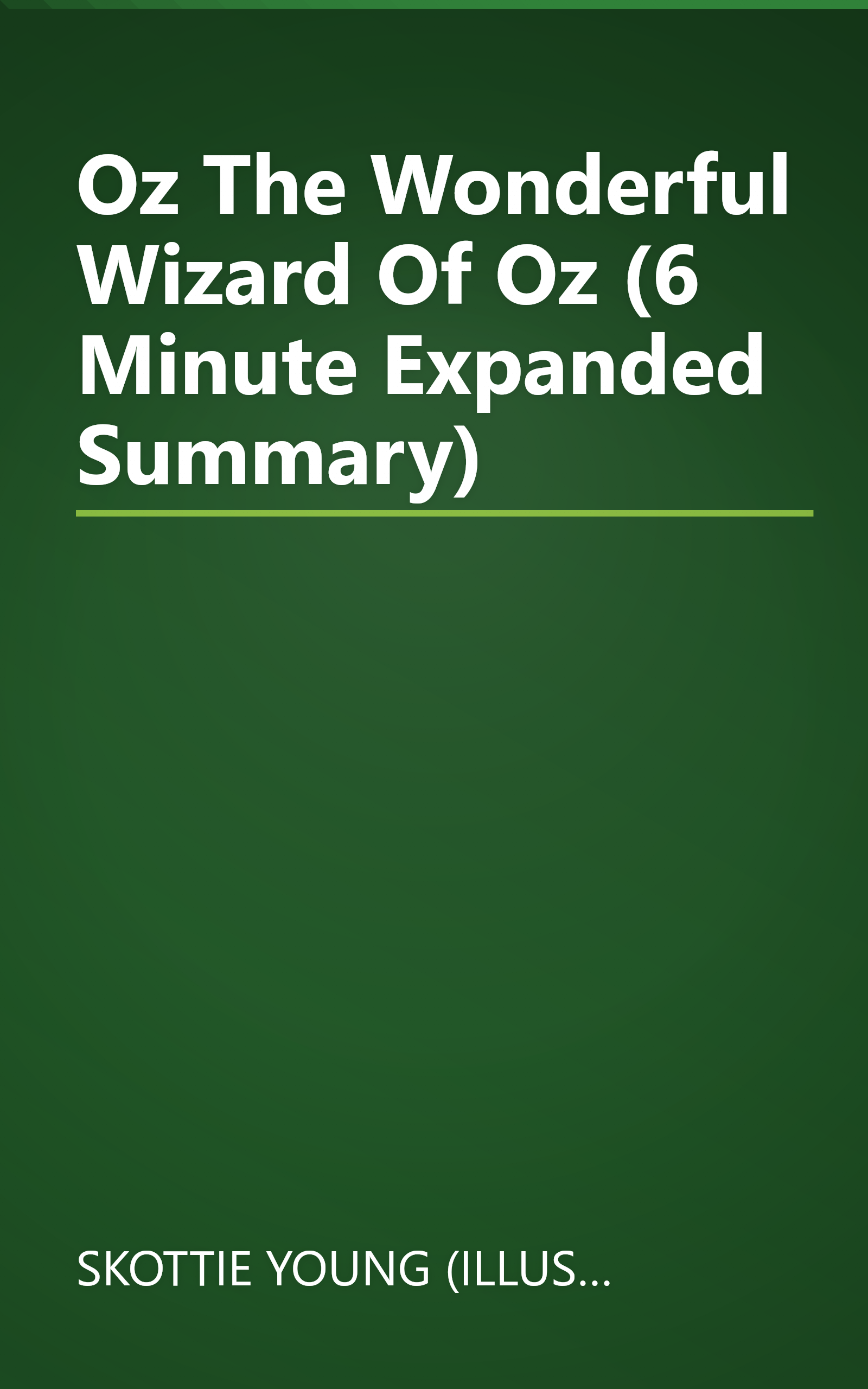 Oz  The Wonderful Wizard Of Oz (6 Minute   Expanded Summary) book cover