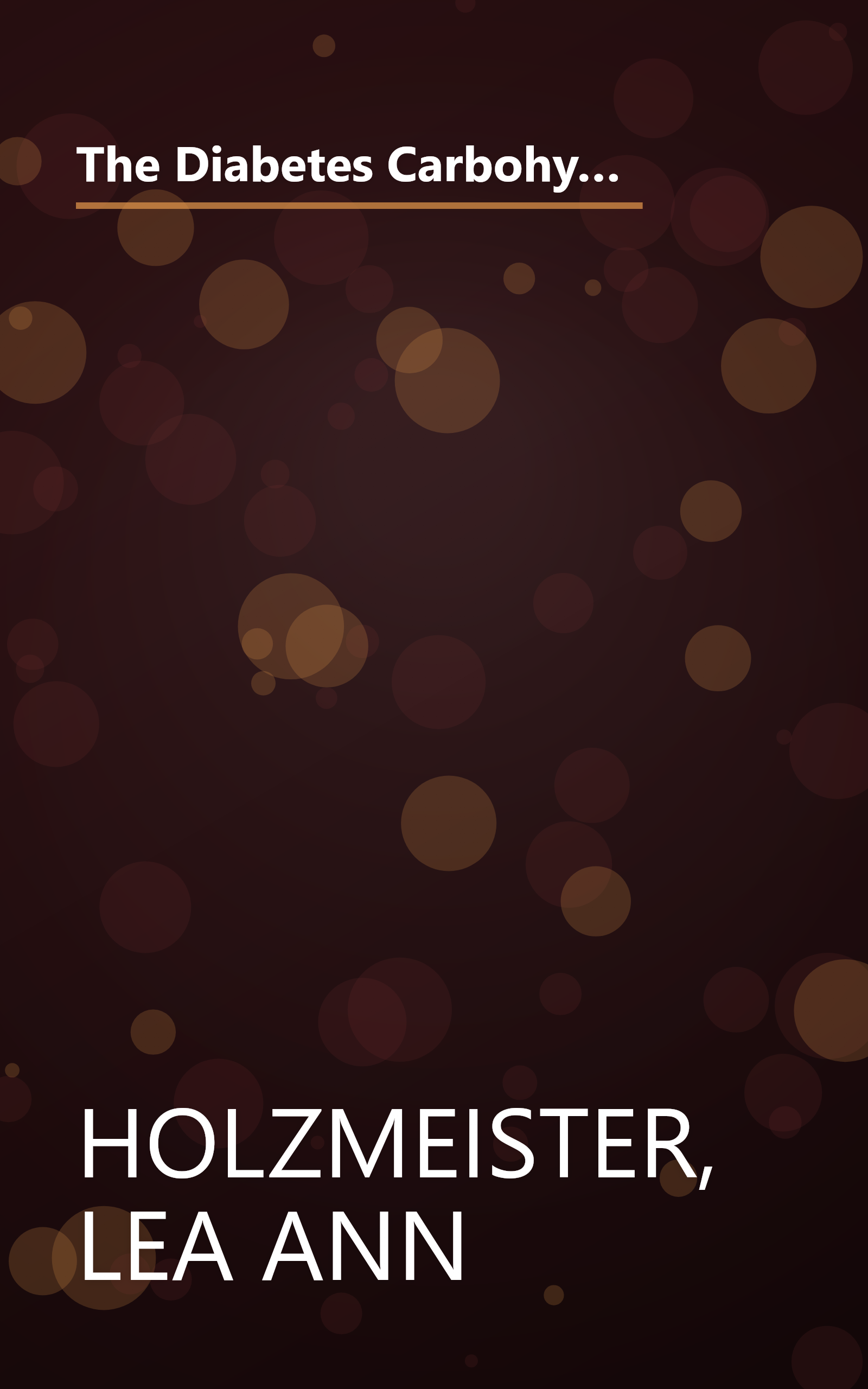 The Diabetes Carbohydrate and Fat Gram Guide : Quick, Easy Meal Planning Using Carbohydrate and Fat Gram Counts book cover