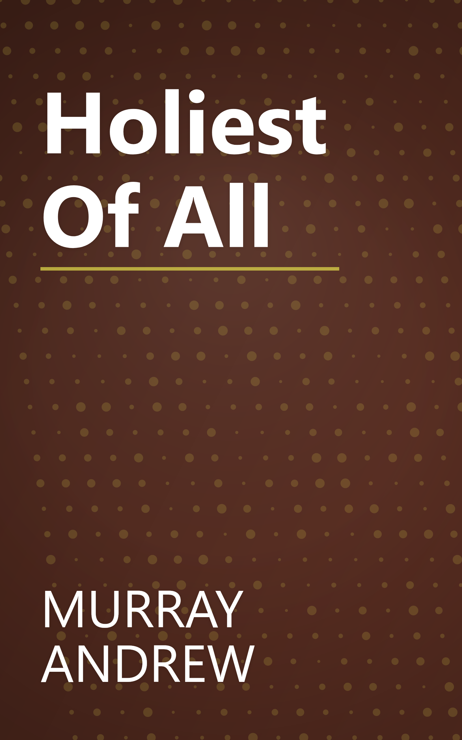 Holiest Of All book cover