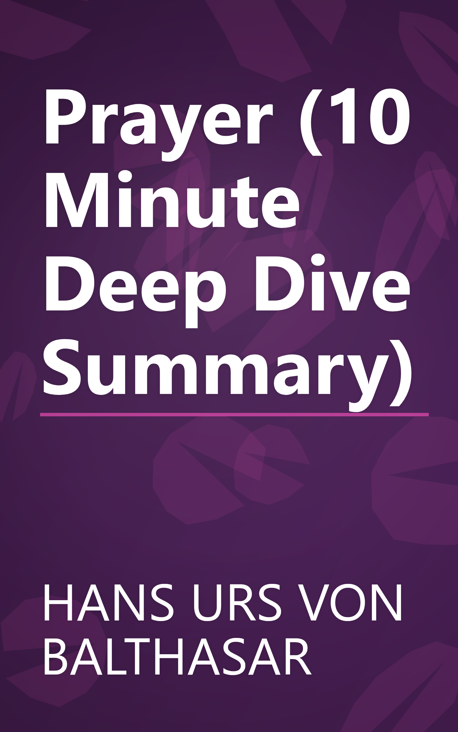 Prayer (10 Minute   Deep Dive Summary) book cover
