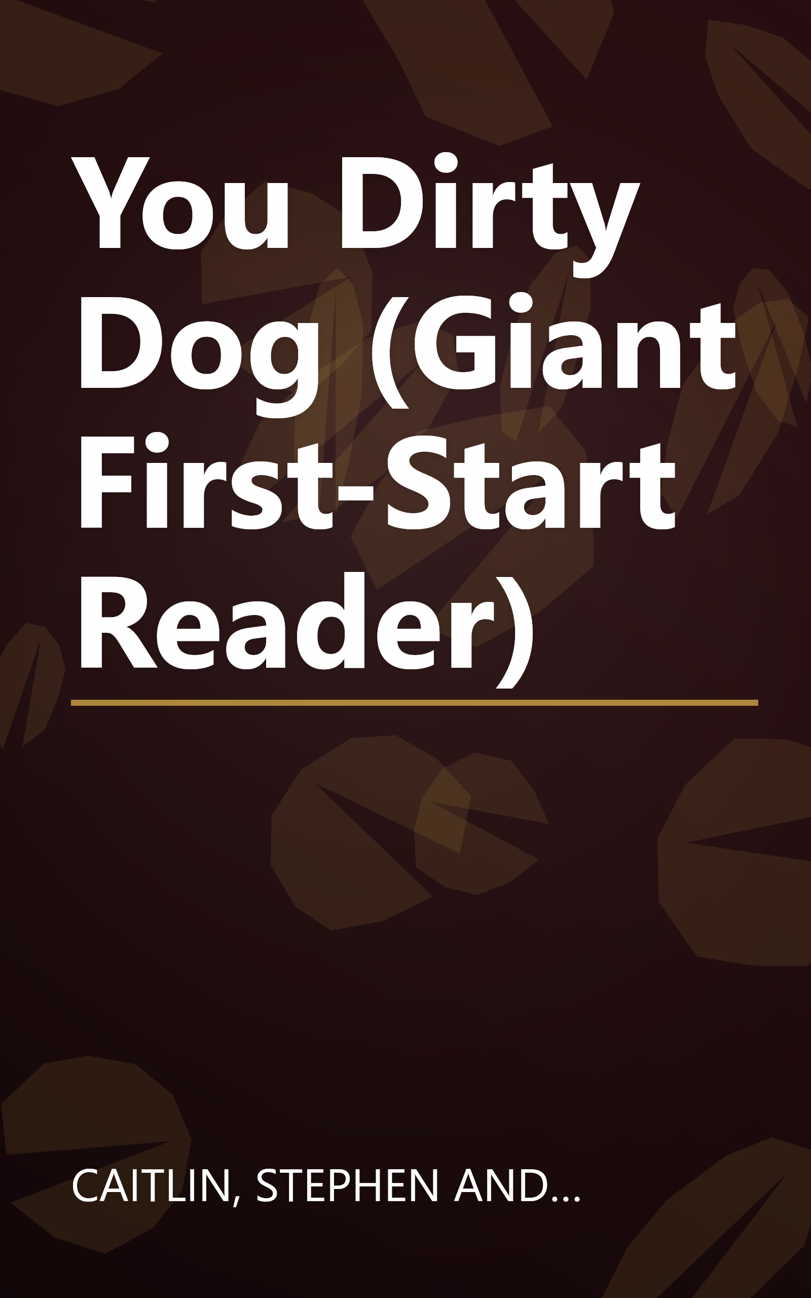 You Dirty Dog (Giant First-Start Reader) book cover