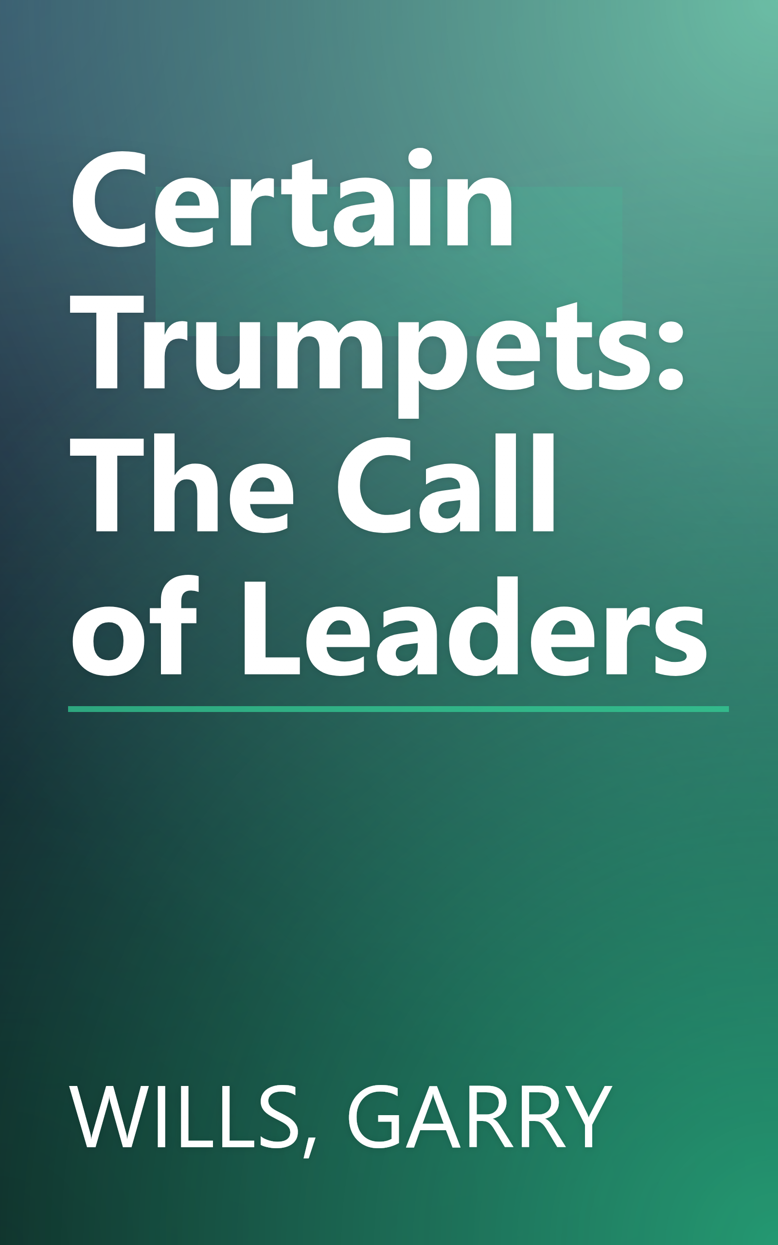 Certain Trumpets: The Call of Leaders book cover