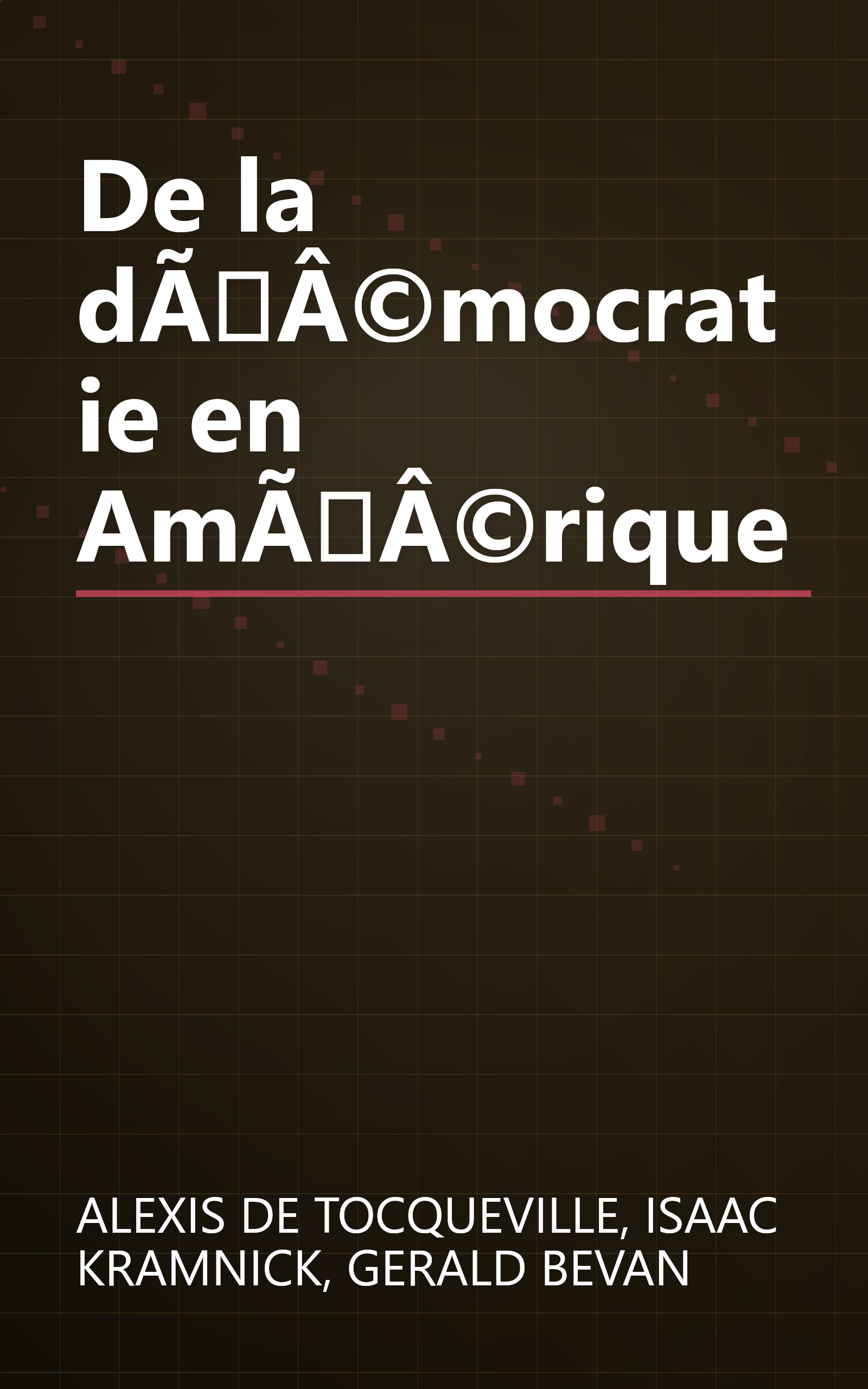 De la dÃÂ©mocratie en AmÃÂ©rique book cover