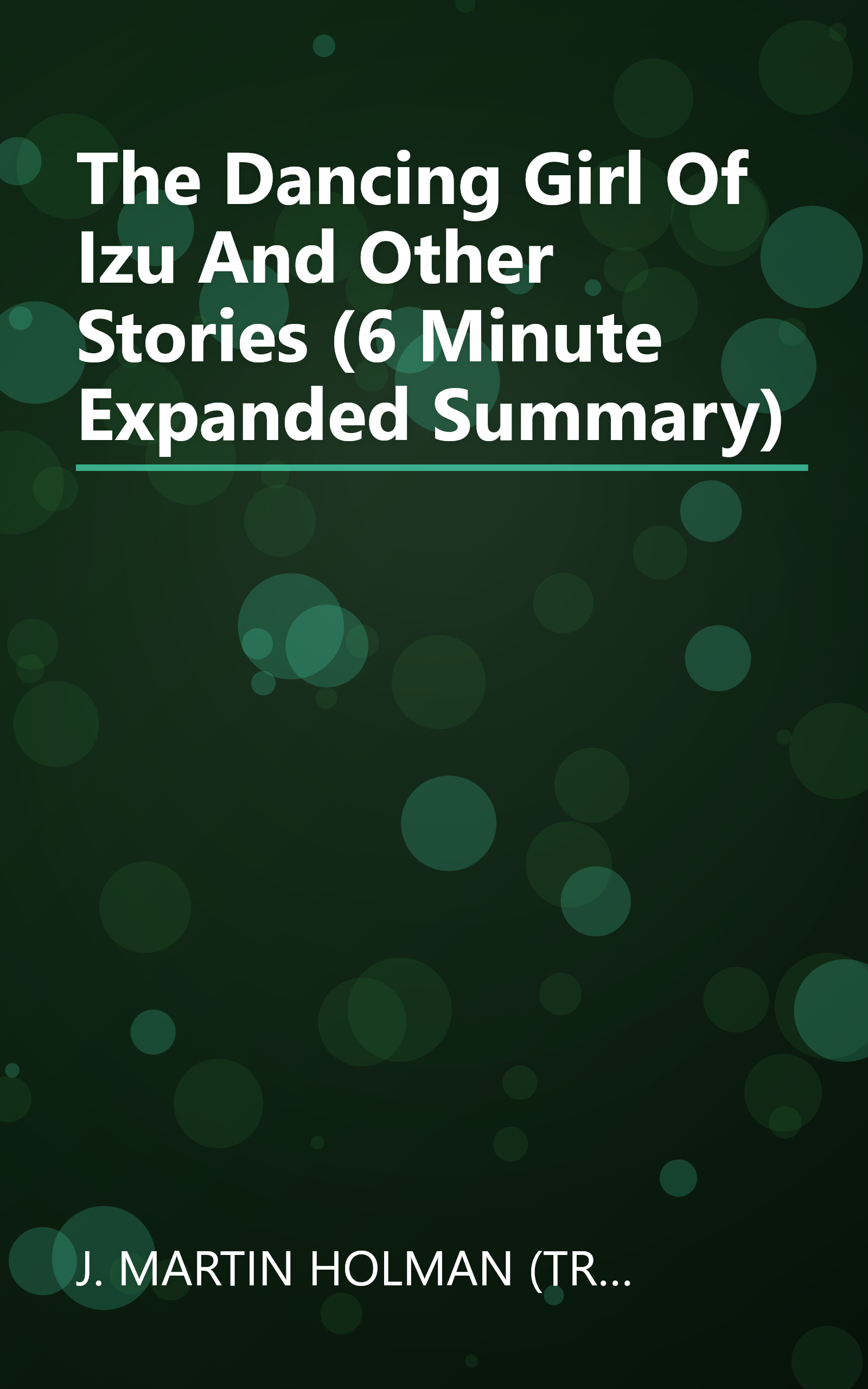 The Dancing Girl Of Izu And Other Stories (6 Minute   Expanded Summary) book cover