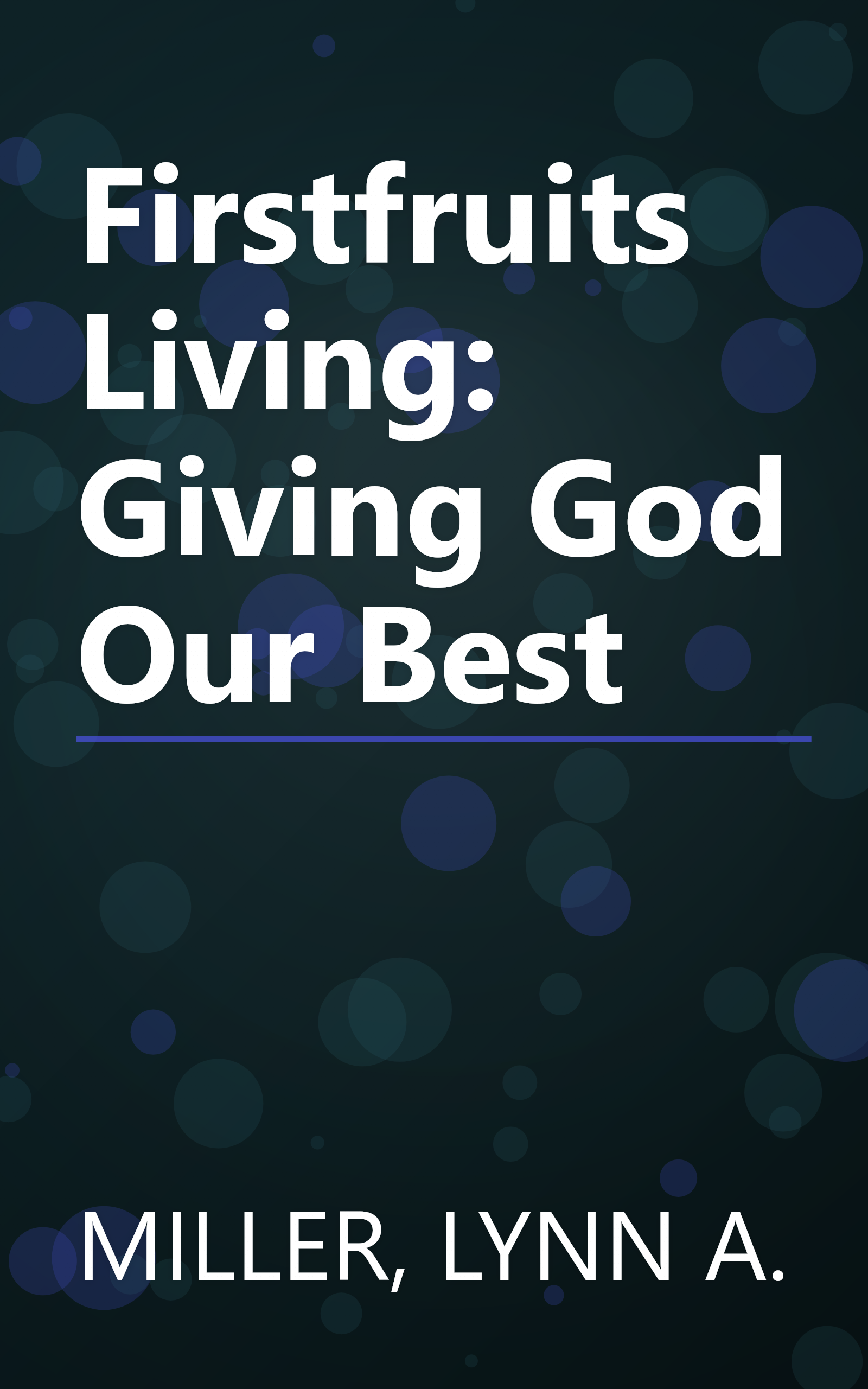 Firstfruits Living: Giving God Our Best book cover