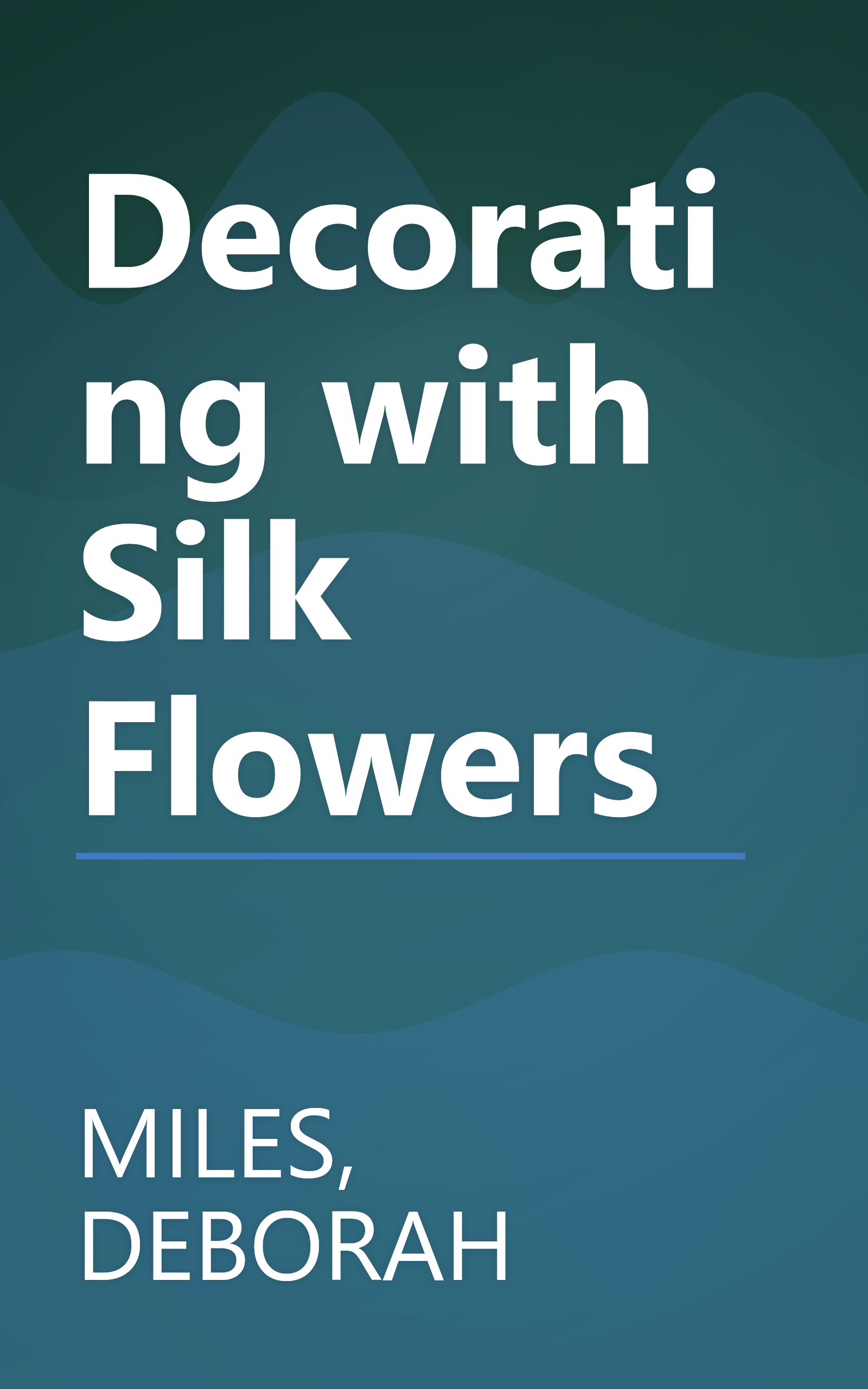 Decorating with Silk Flowers book cover