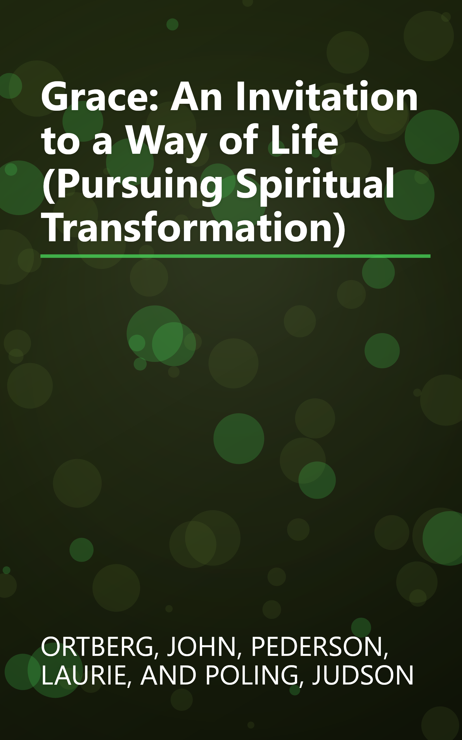 Grace: An Invitation to a Way of Life (Pursuing Spiritual Transformation) book cover