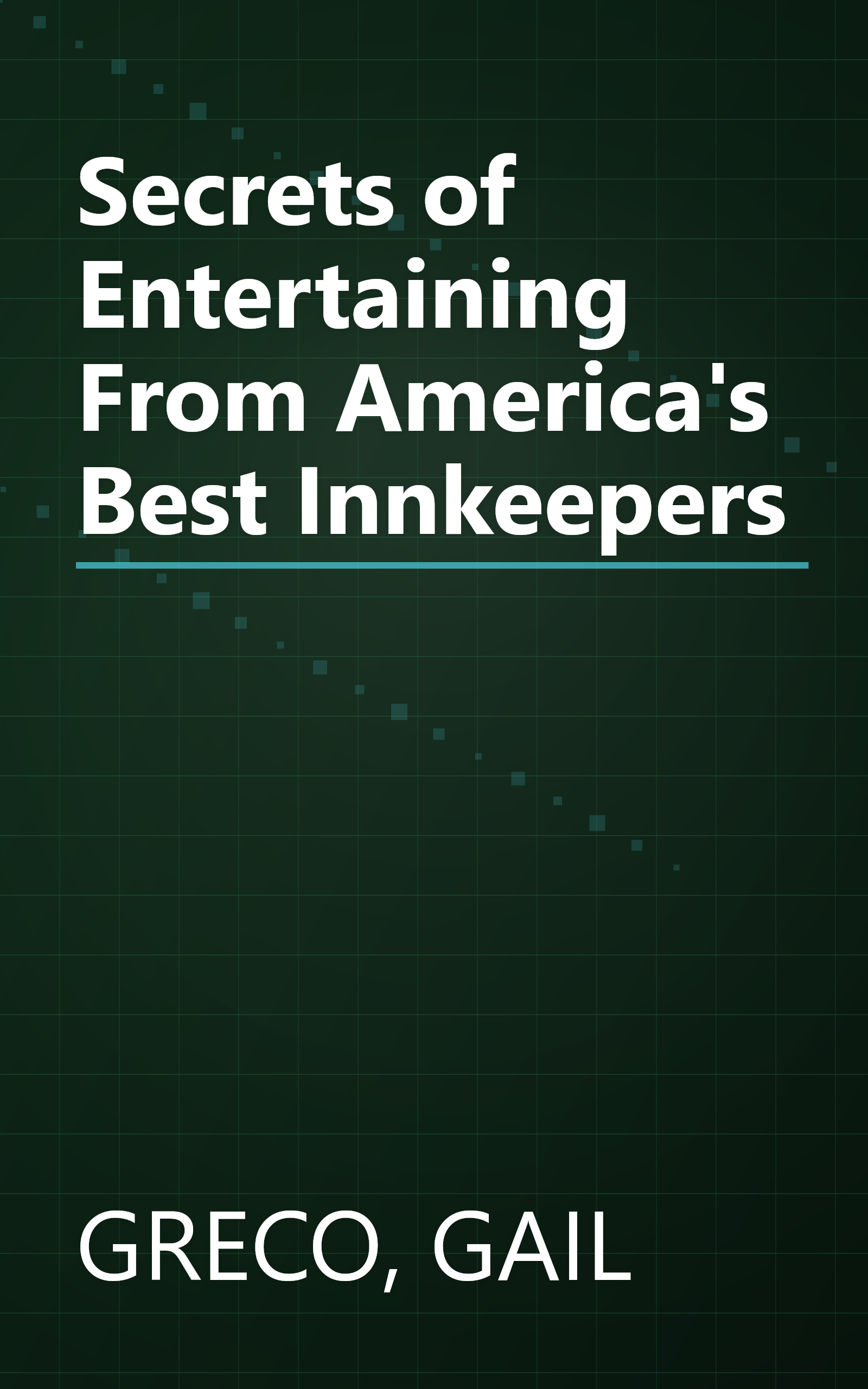 Secrets of Entertaining From America's Best Innkeepers book cover