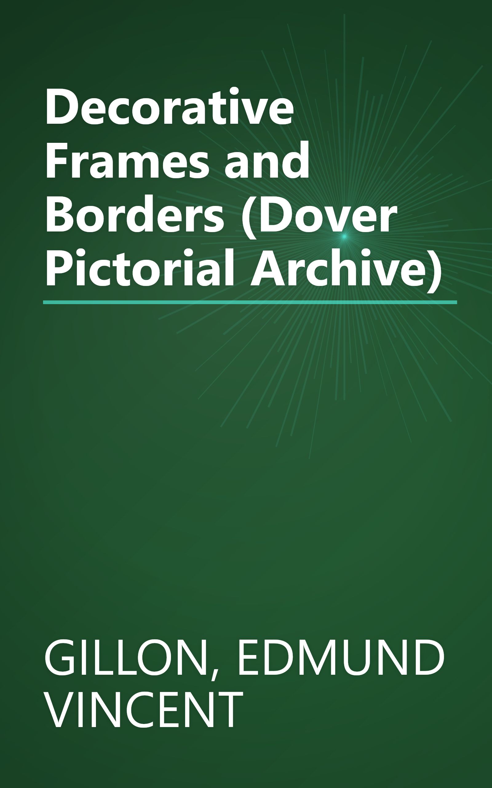 Decorative Frames and Borders (Dover Pictorial Archive) book cover