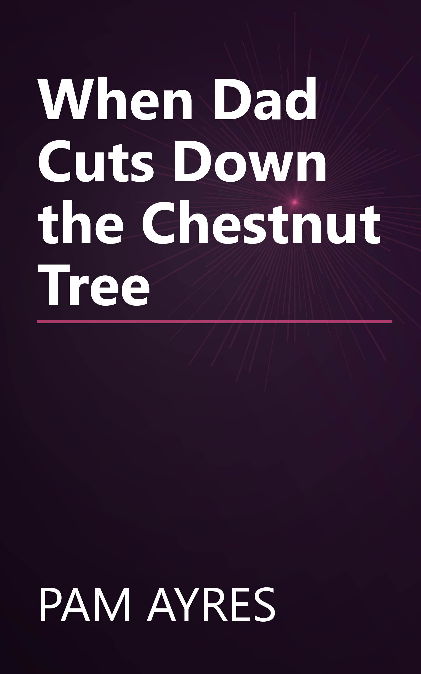 When Dad Cuts Down the Chestnut Tree book cover