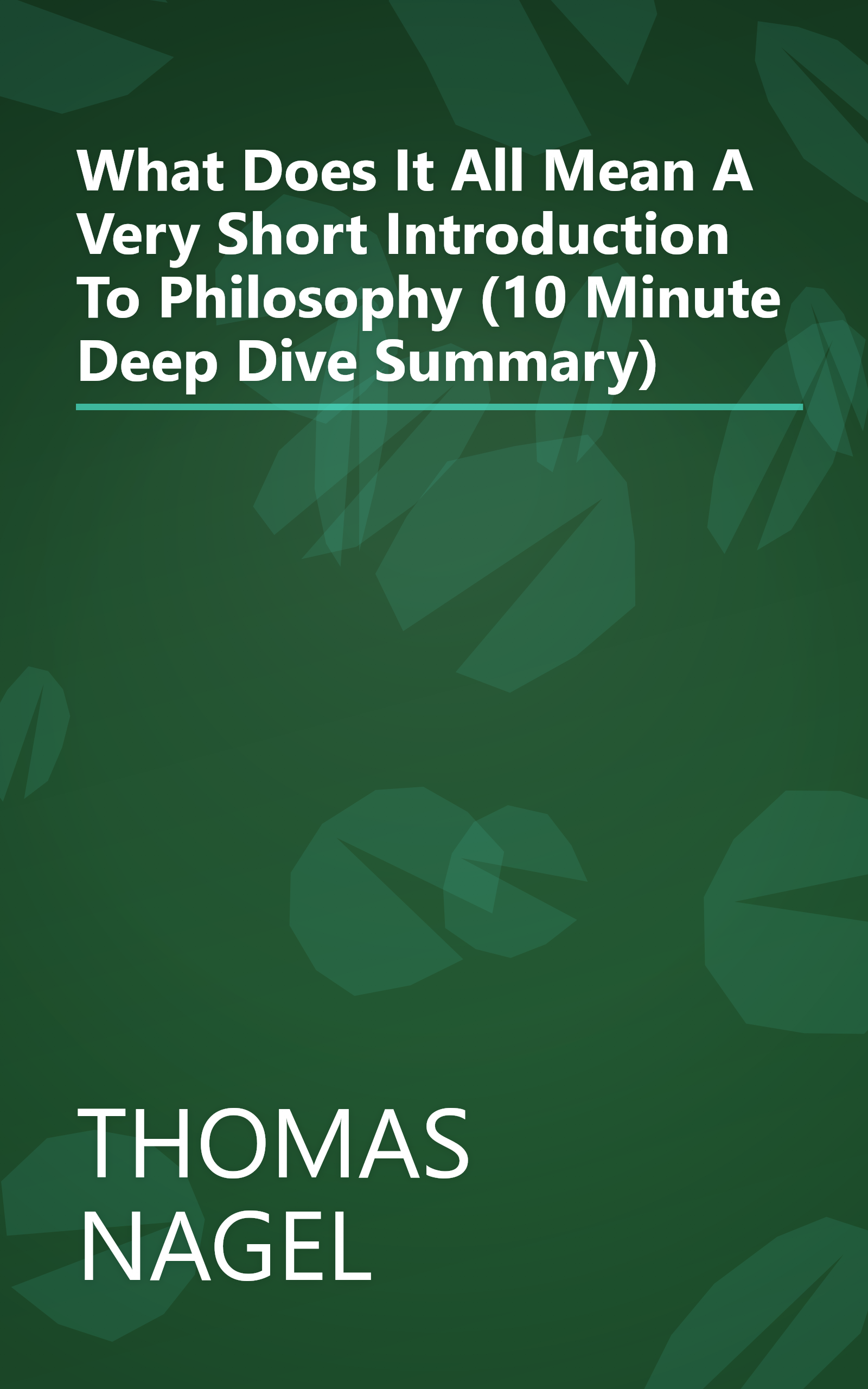 What Does It All Mean  A Very Short Introduction To Philosophy (10 Minute   Deep Dive Summary) book cover