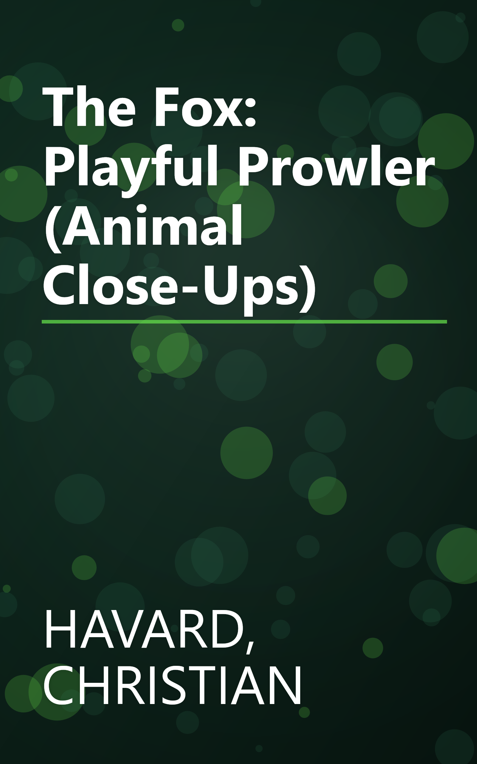 The Fox: Playful Prowler (Animal Close-Ups) book cover
