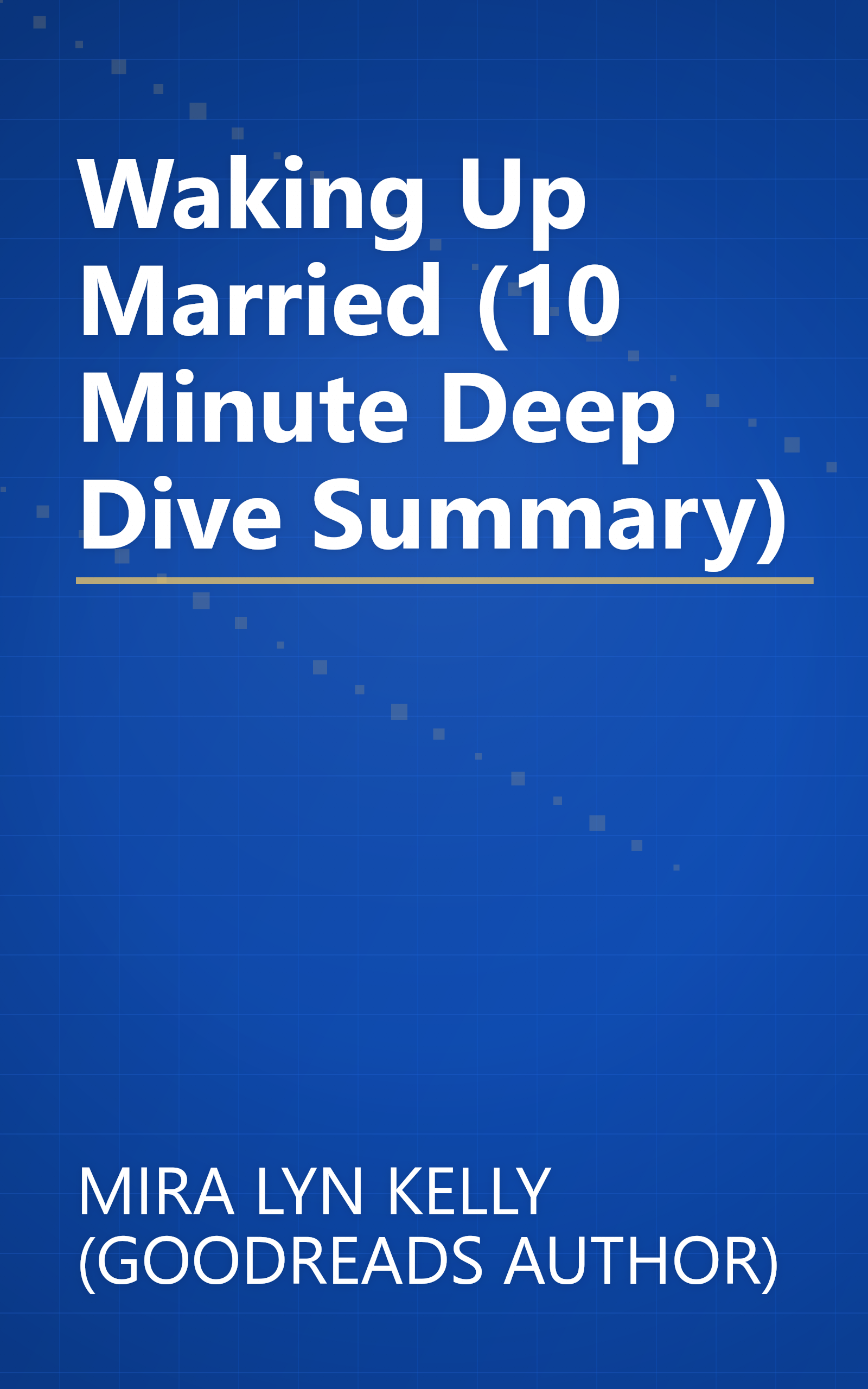 Waking Up Married (10 Minute   Deep Dive Summary) book cover