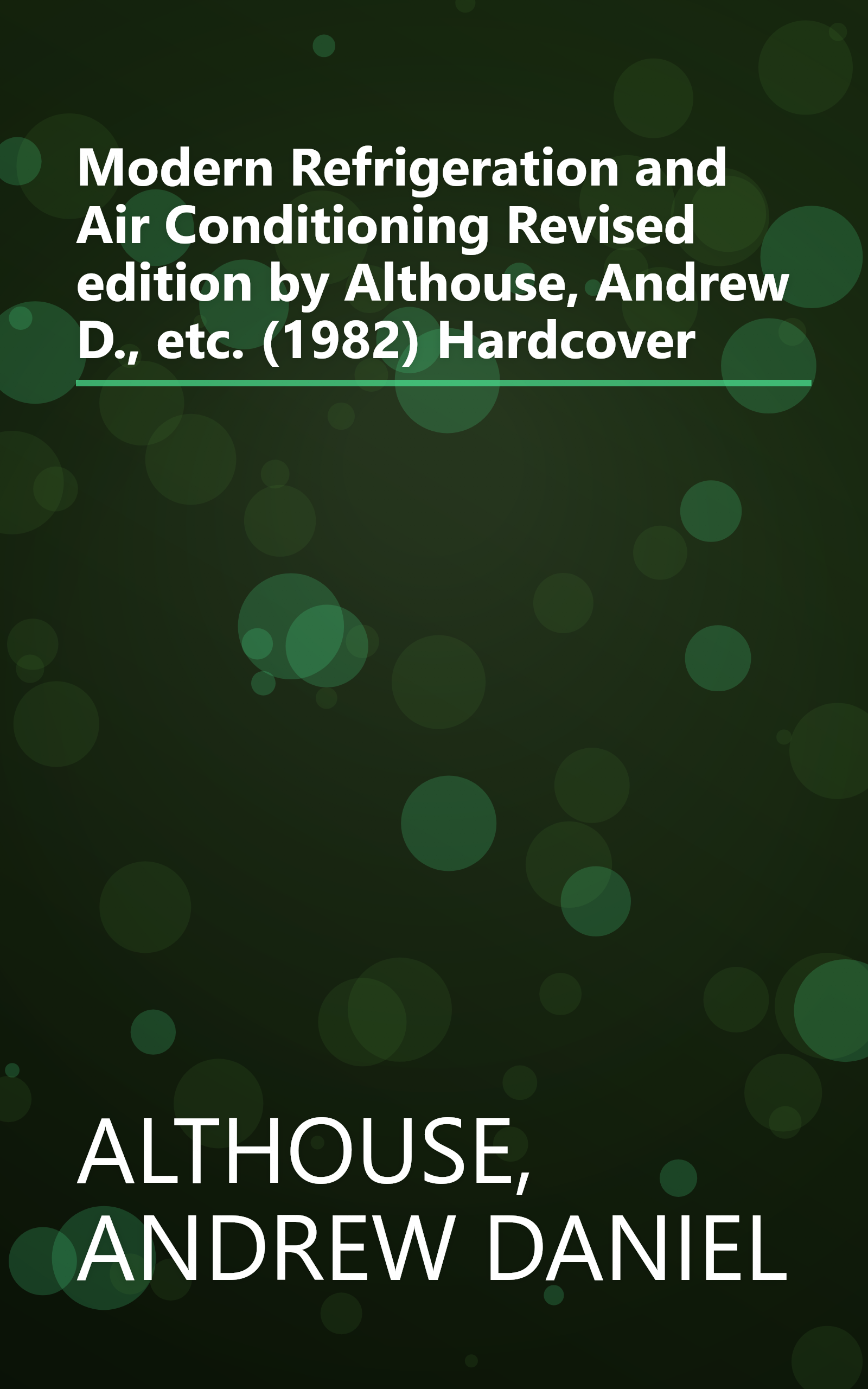 Modern Refrigeration and Air Conditioning Revised edition by Althouse, Andrew D., etc. (1982) Hardcover book cover