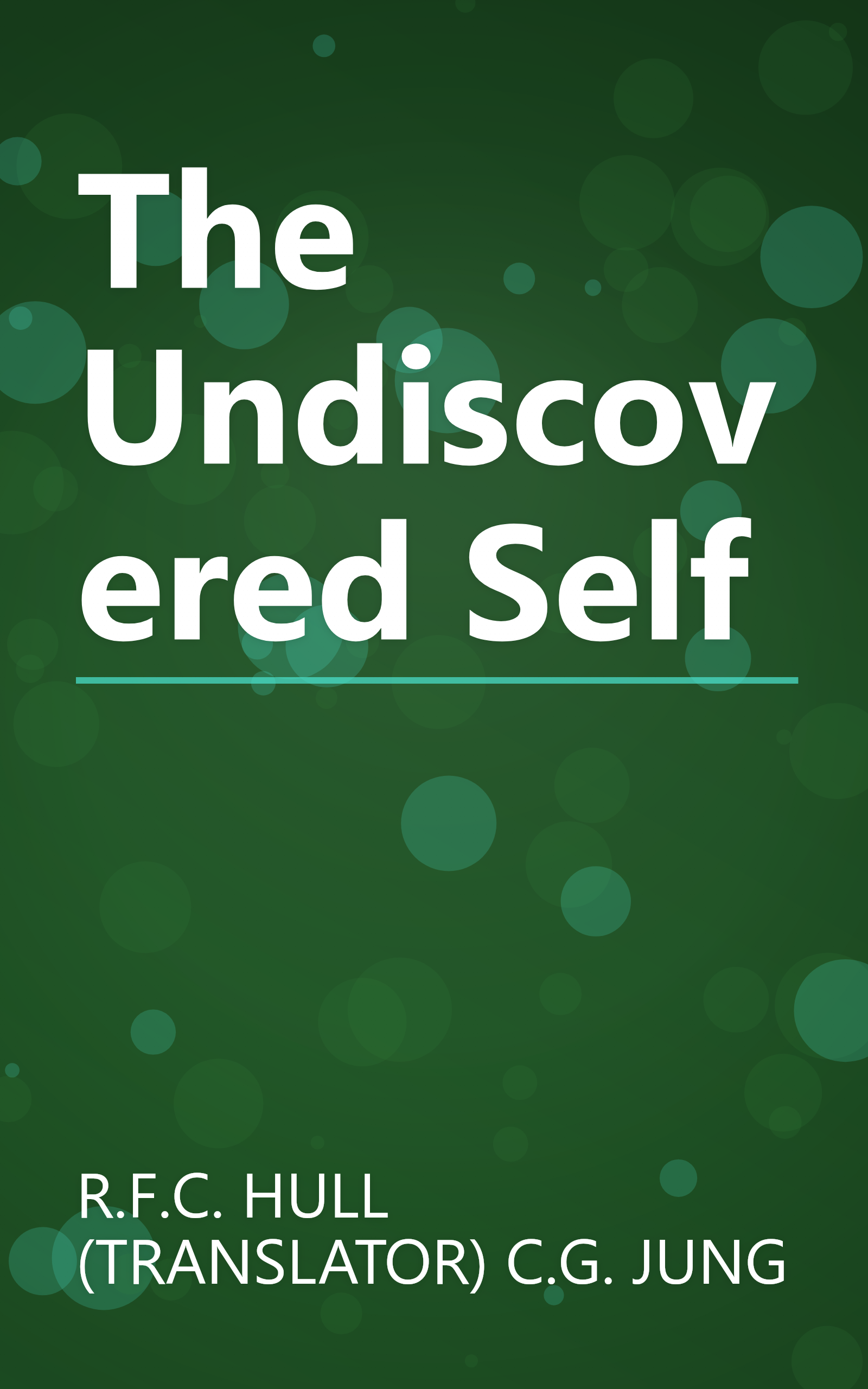 The Undiscovered Self book cover